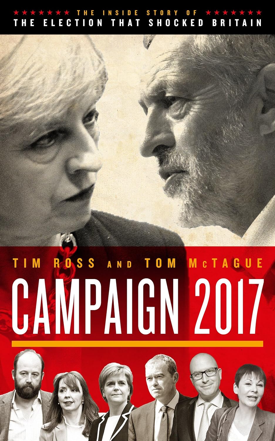 Betting the House: The Inside Story of the 2017 Election: Amazon.co.uk: Tim Ross, Tom McTague ...