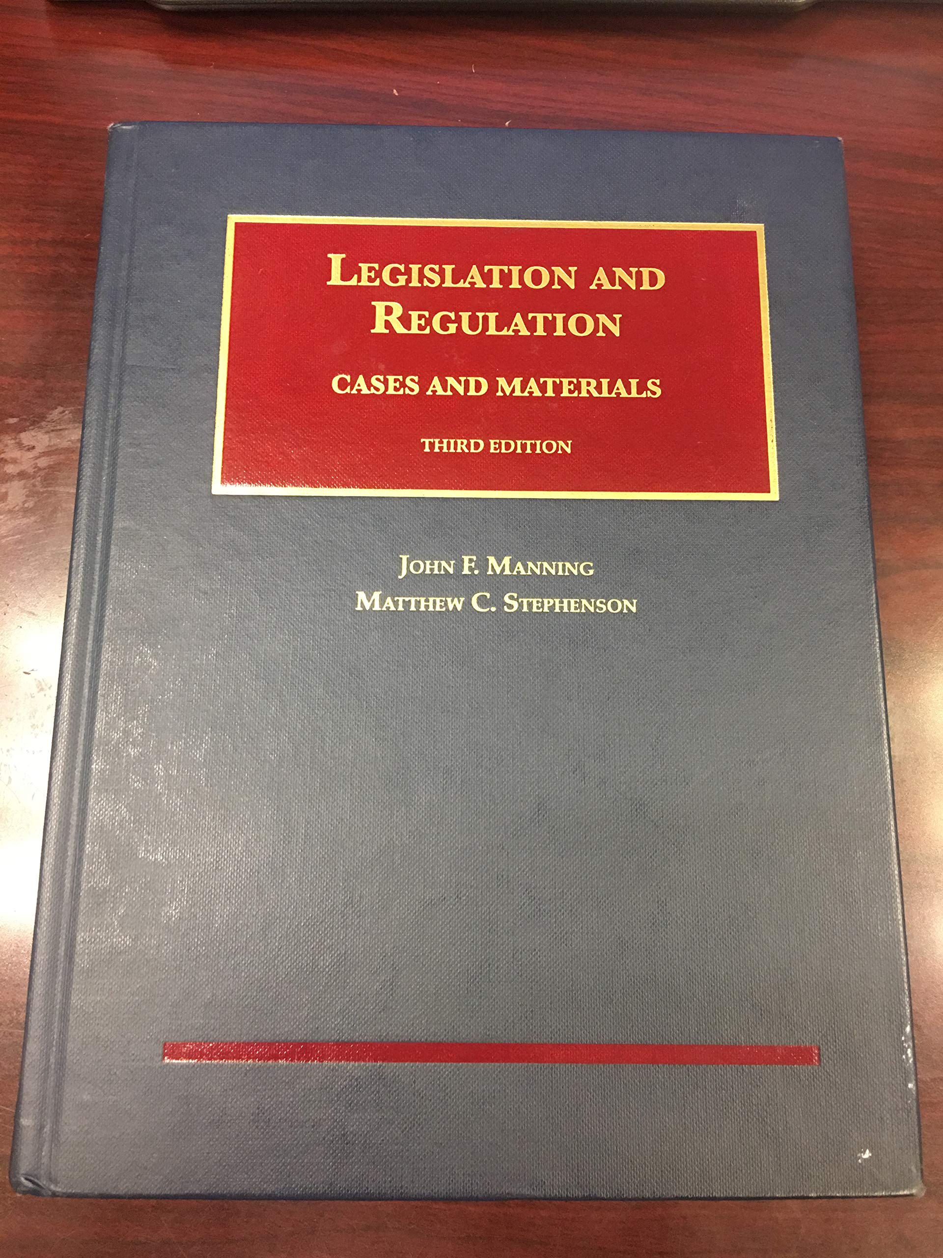 Legislation and Regulation, Cases and Materials (University Casebook ...