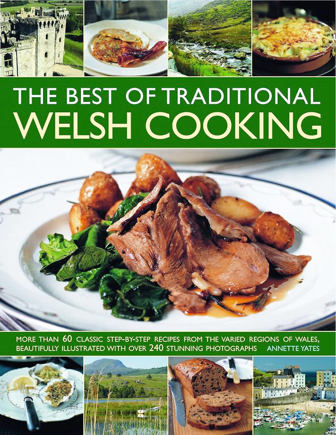 The Best of Traditional Welsh Cooking: More Than 60 Classic Step-by ...