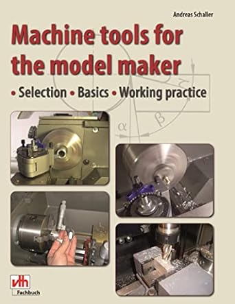 Amazon.com: Machine tools for the model maker: Selection – Basics ...