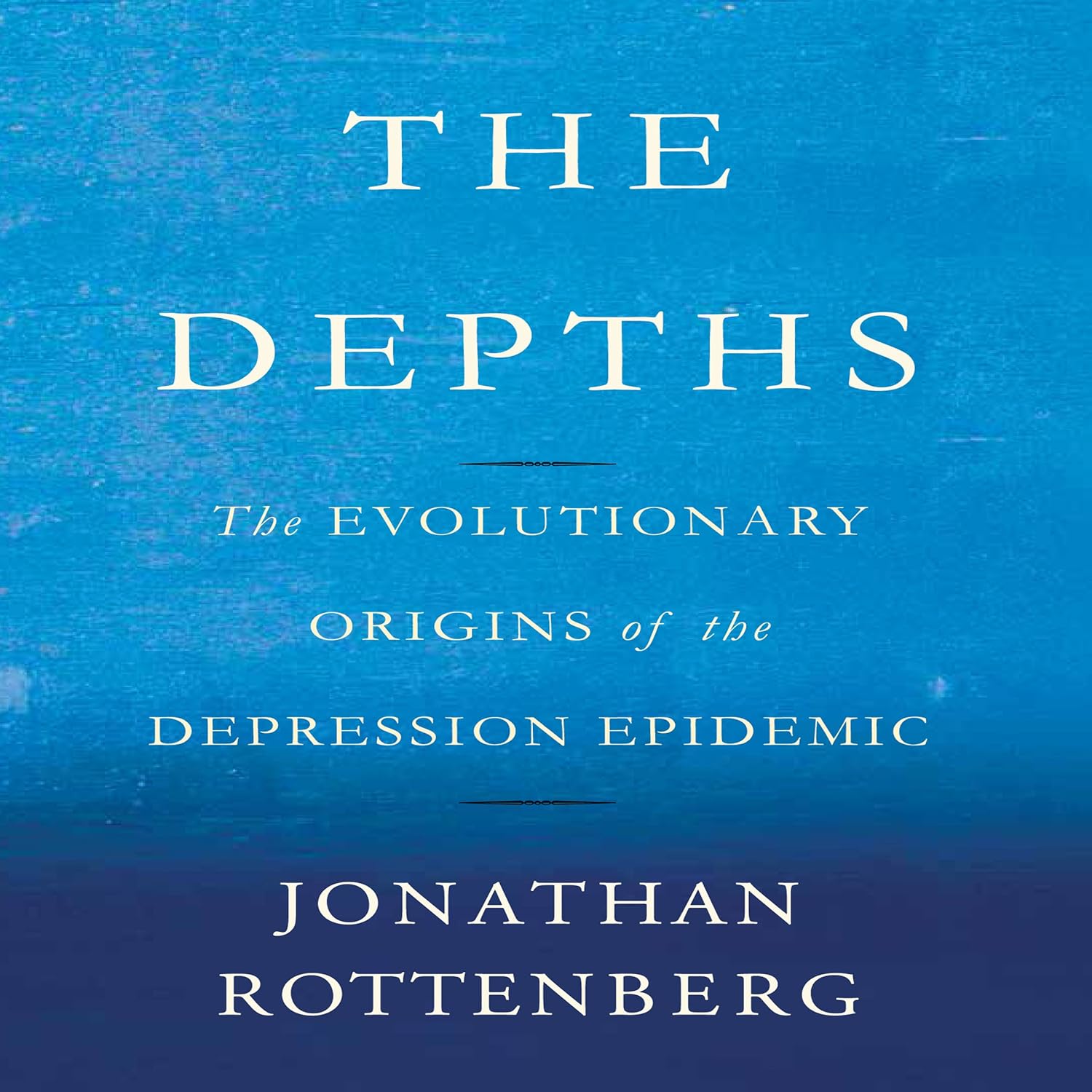 Amazon.com: The Depths: The Evolutionary Origins of the Depression ...