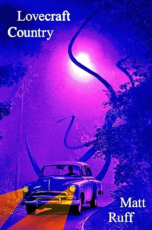 Lovecraft Country: A Novel (Harper Perennial Olive Editions): Ruff ...