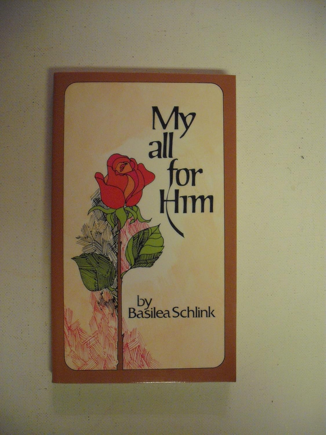 My All for Him: Schlink, Basilea: 9780871233707: Amazon.com: Books