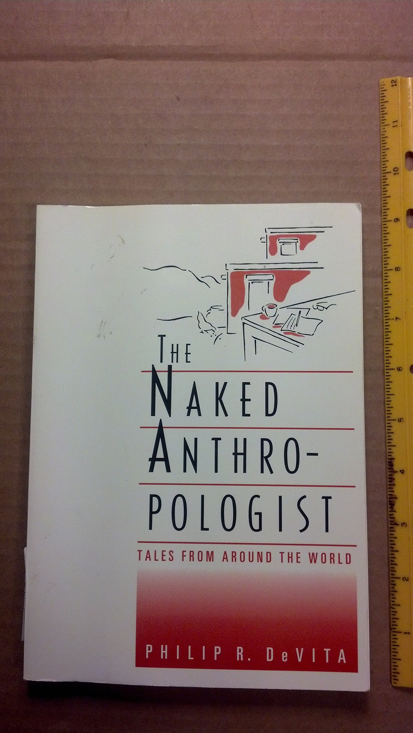 The Naked Anthropologist: Tales from Around the World (Wadsworth Modern ...