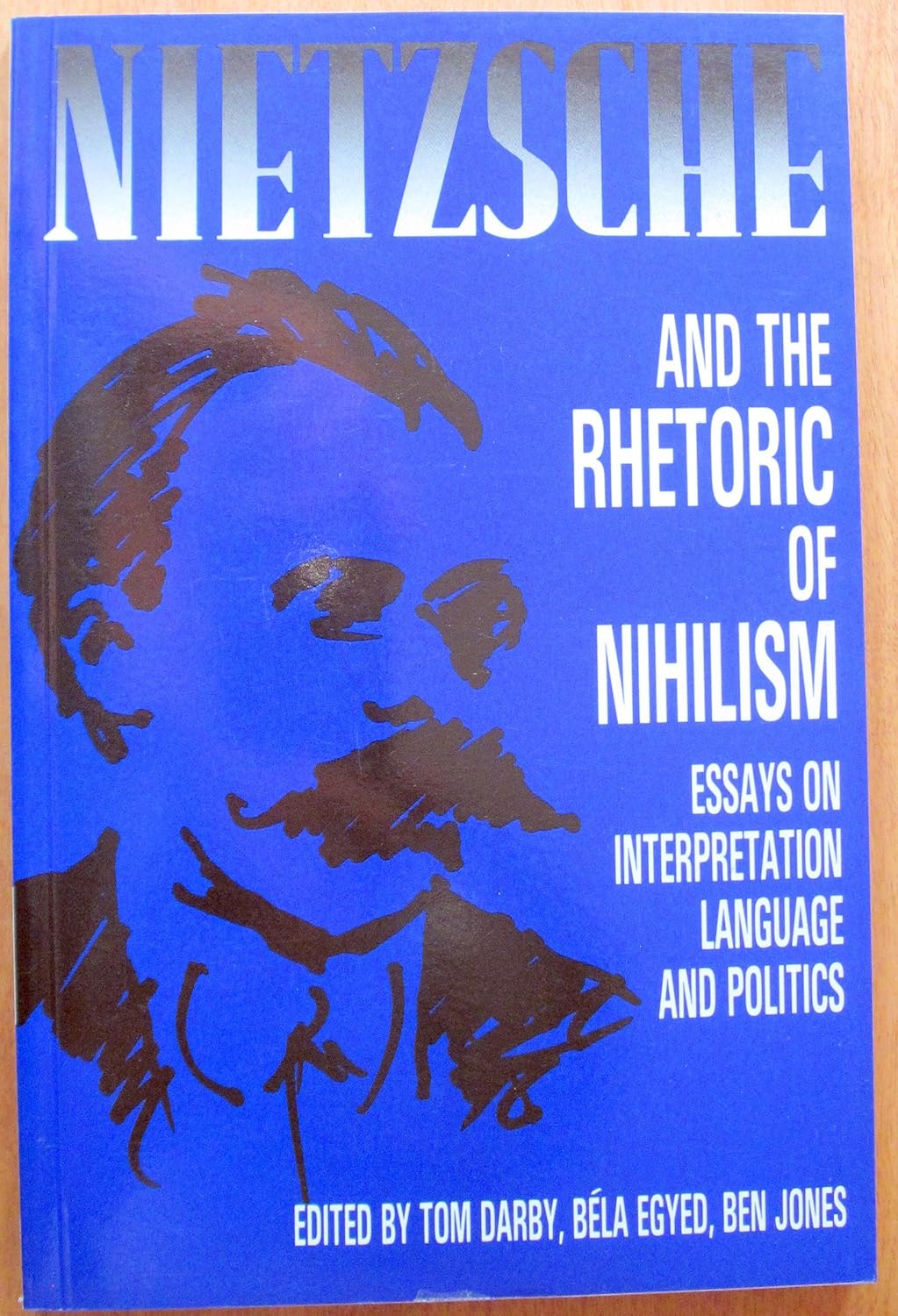 Nietzsche and the Rhetoric of Nihilism: Essays on Interpretation ...