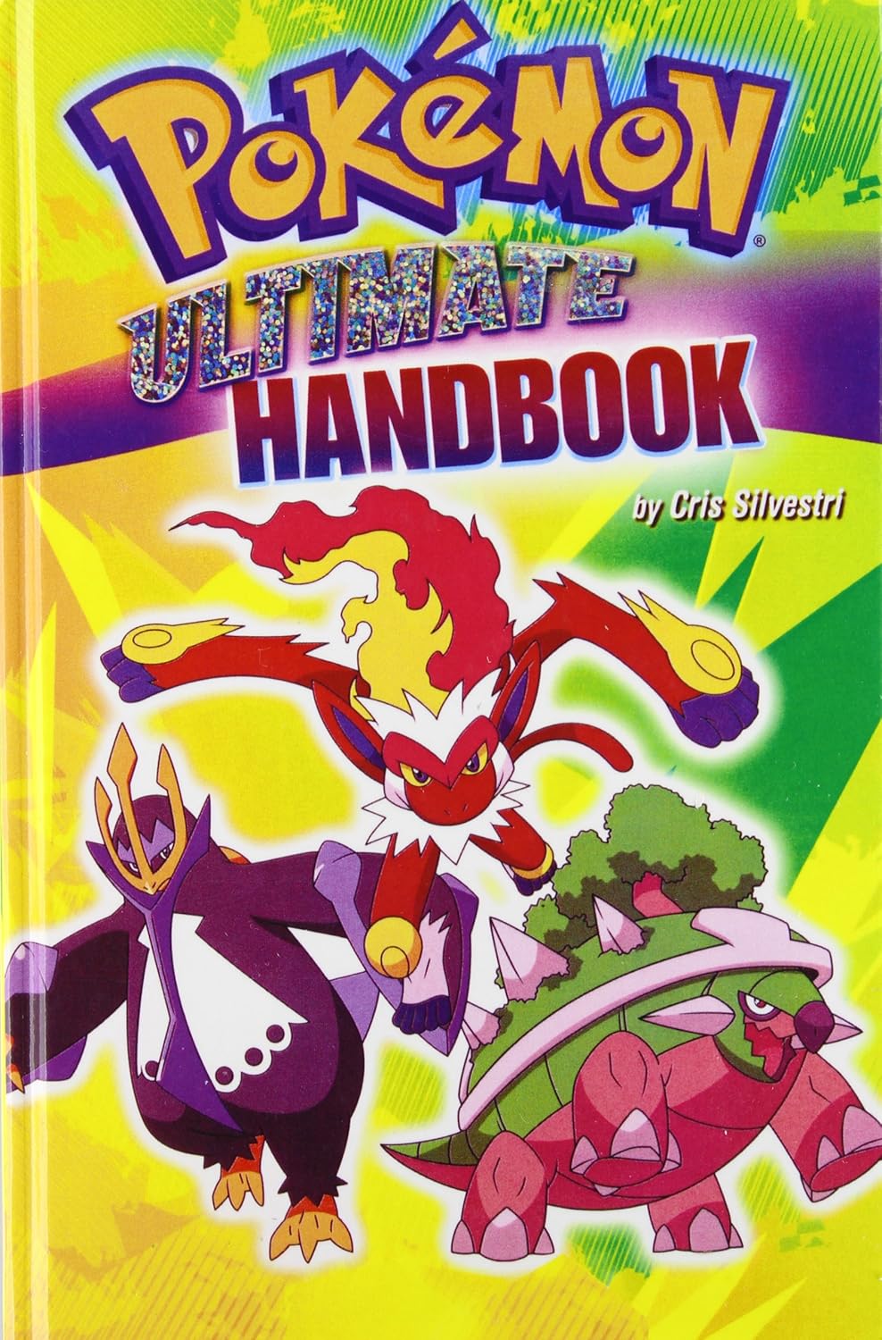Ultimate Handbook (Pokémon): Cris Silvestri: 9781439559604: Amazon.com ...