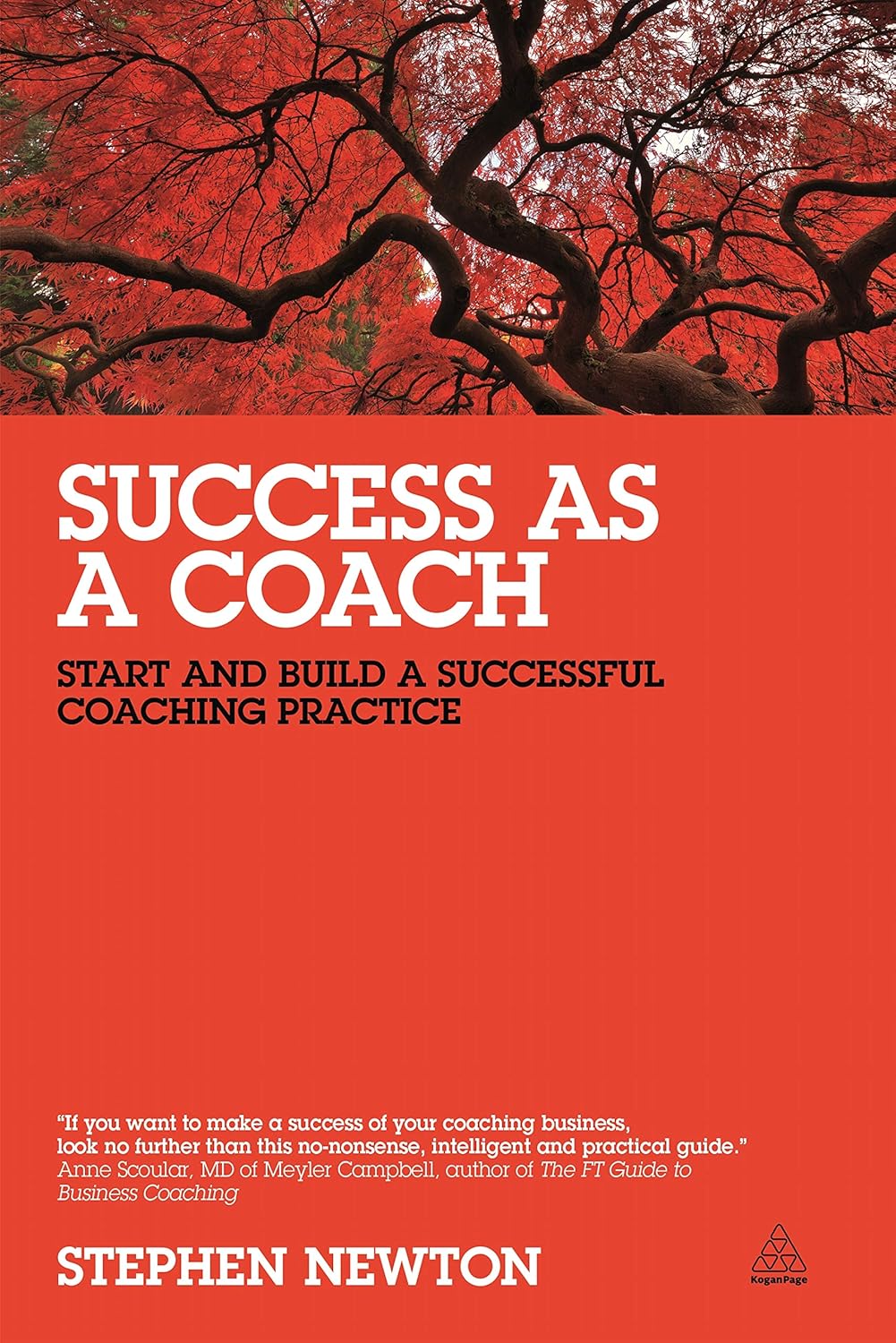 Success as a Coach: Start and Build a Successful Coaching Practice ...
