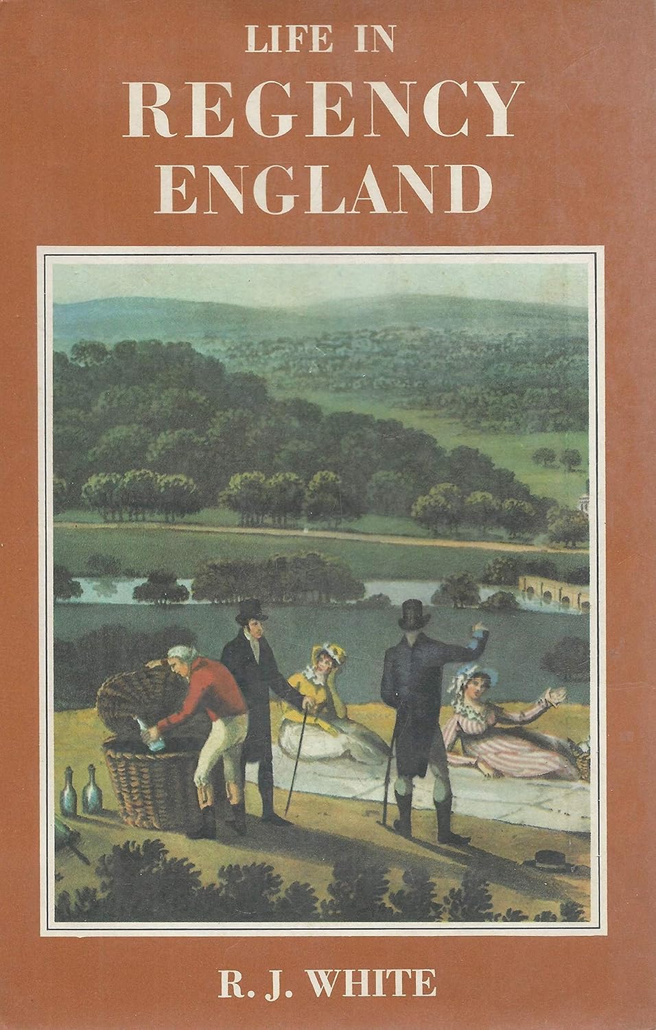Life in Regency England: R. J. White: 9780713414554: Amazon.com: Books