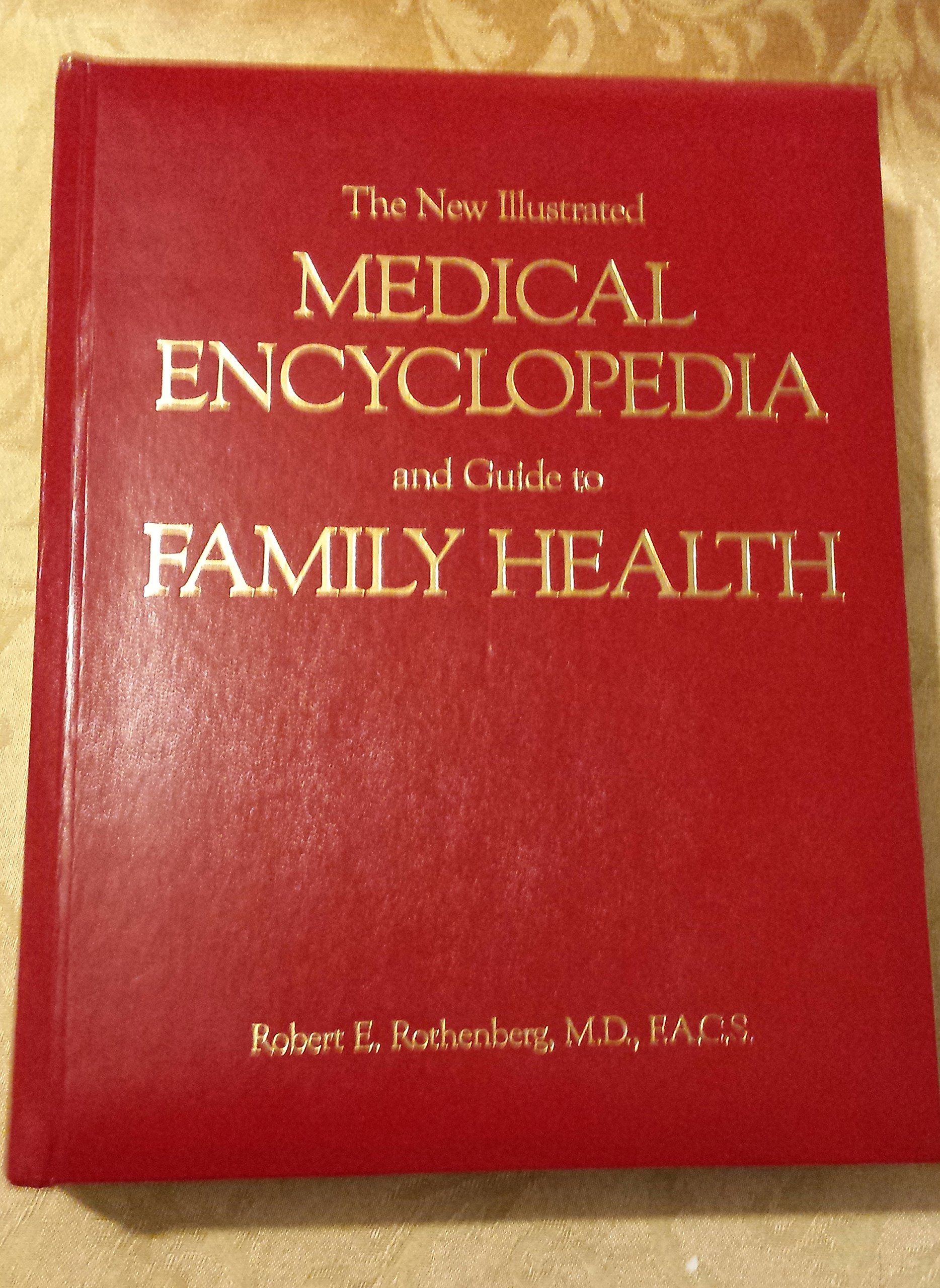 The New Illustrated Medical Encyclopedia for Home Use: Rothenberg ...