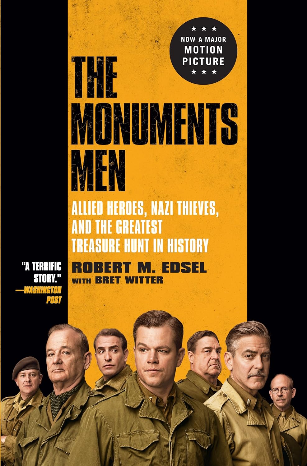 The Monuments Men: Allied Heroes, Nazi Thieves, and the Greatest ...