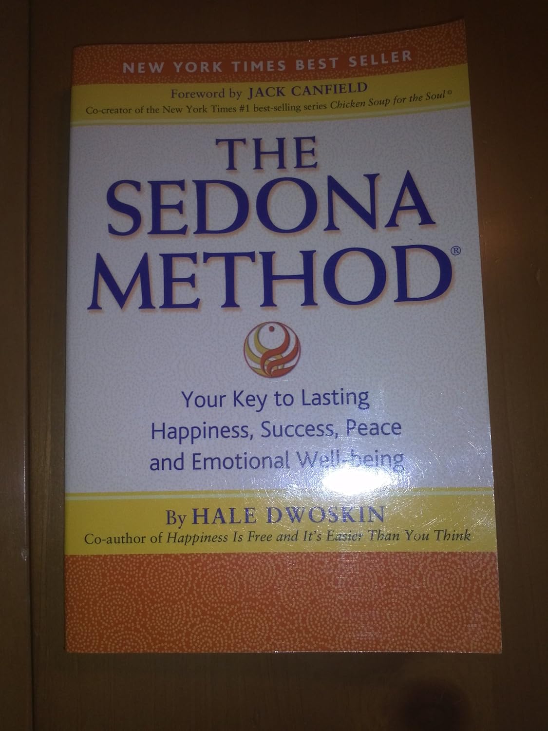 The Sedona Method: Hale Dwoskin: 9780971933415: Amazon.com: Books