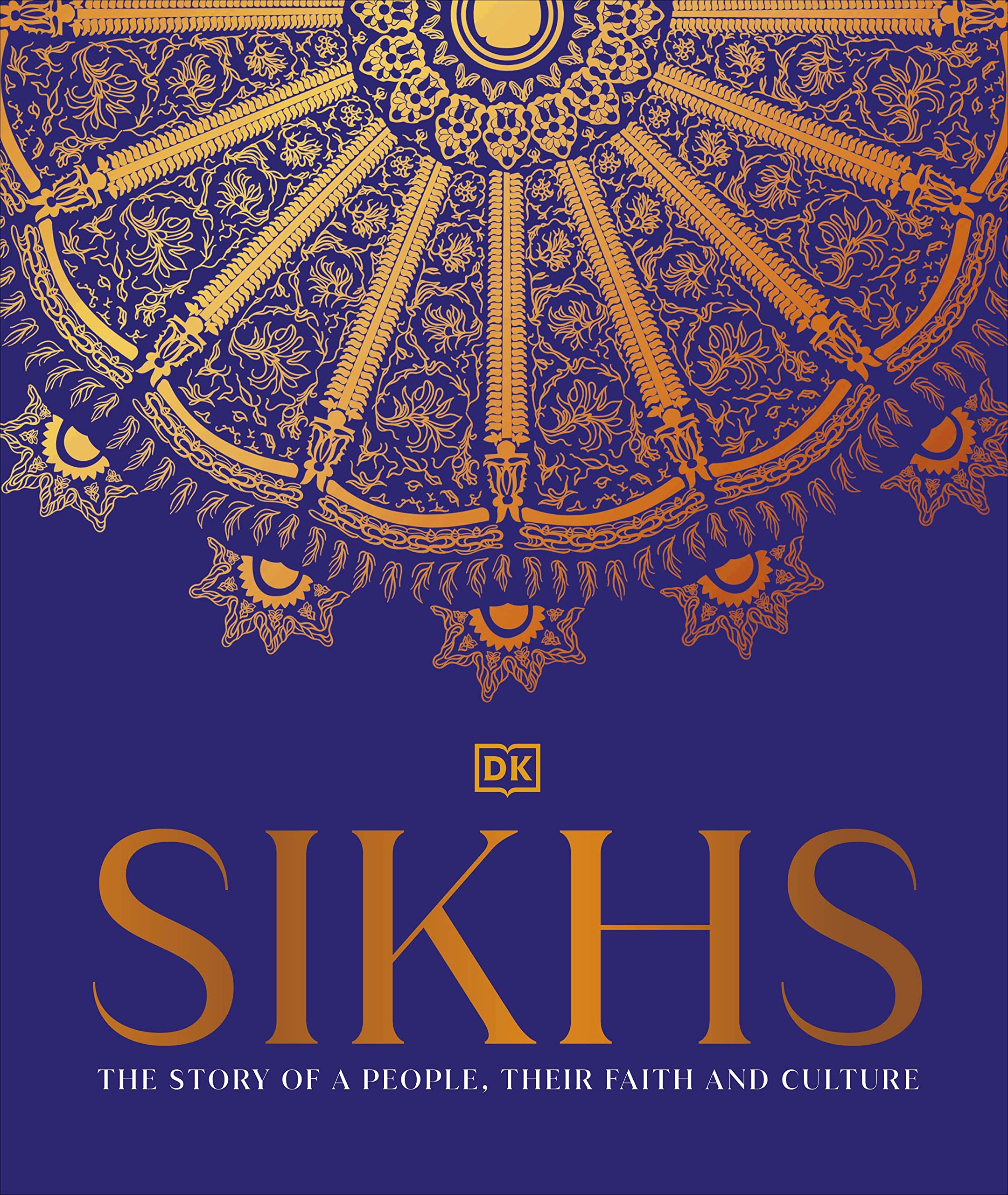 Sikhs: A Story of a People, Their Faith and Culture: Amazon.co.uk: DK ...
