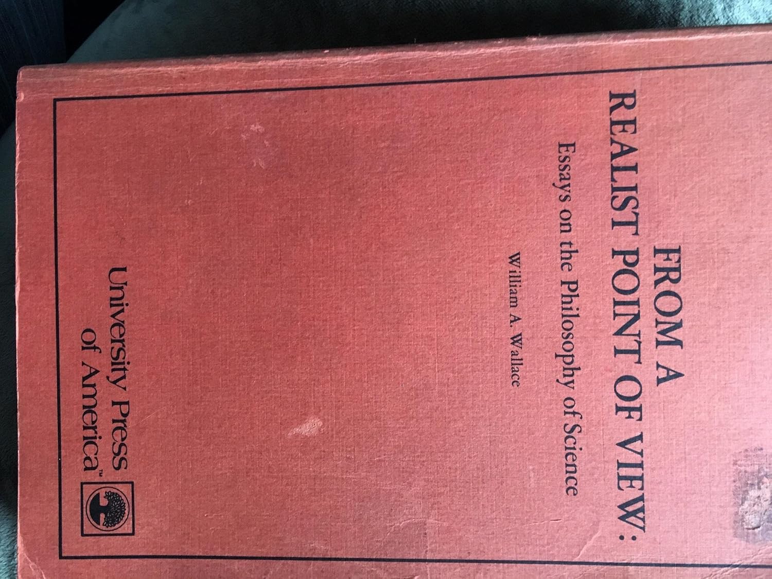 From a Realist Point of View: Essays on the Philosophy of Science ...