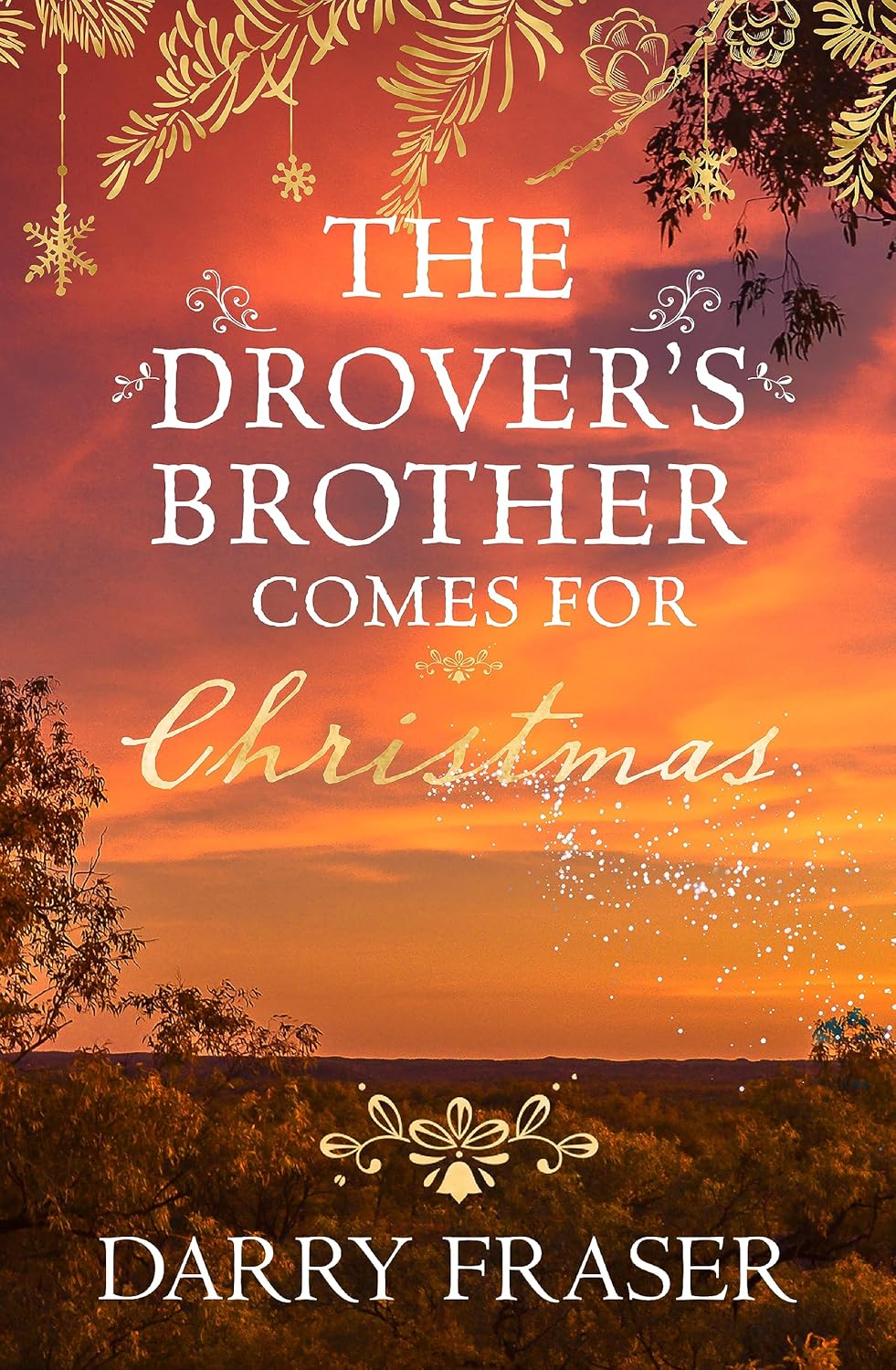 The Drover's Brother Comes for Christmas eBook : Fraser, Darry: Amazon ...