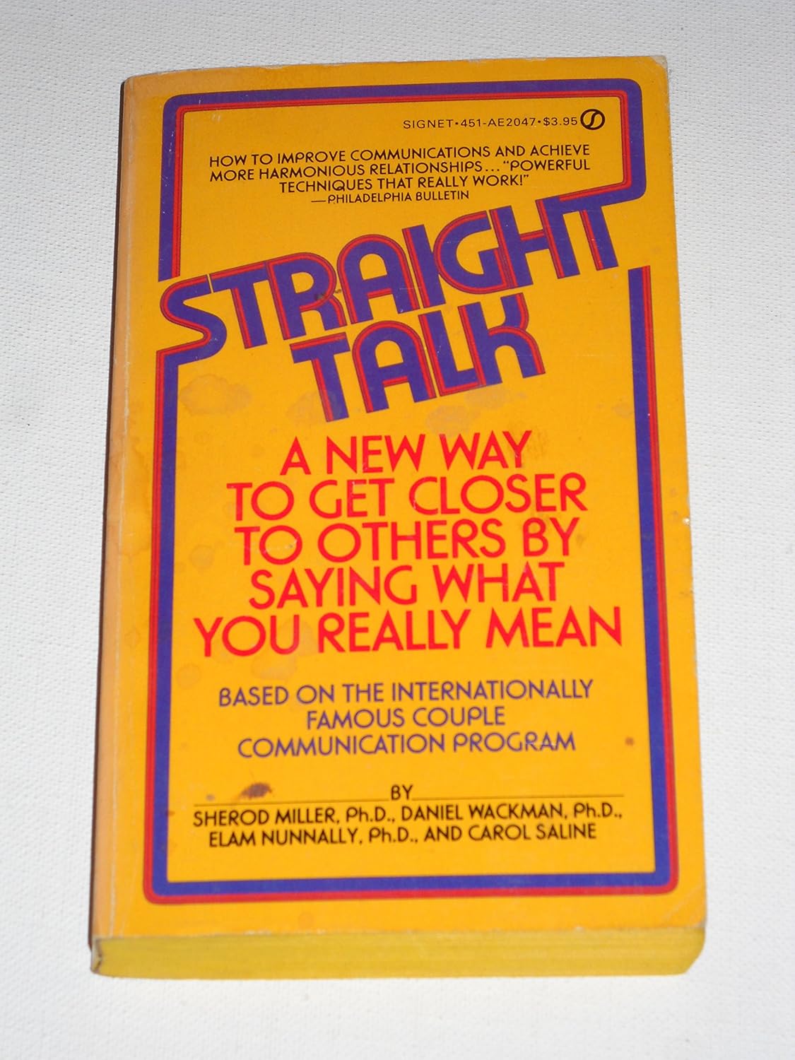 Straight Talk: A New Way to Get Closer to Others by Saying What You ...