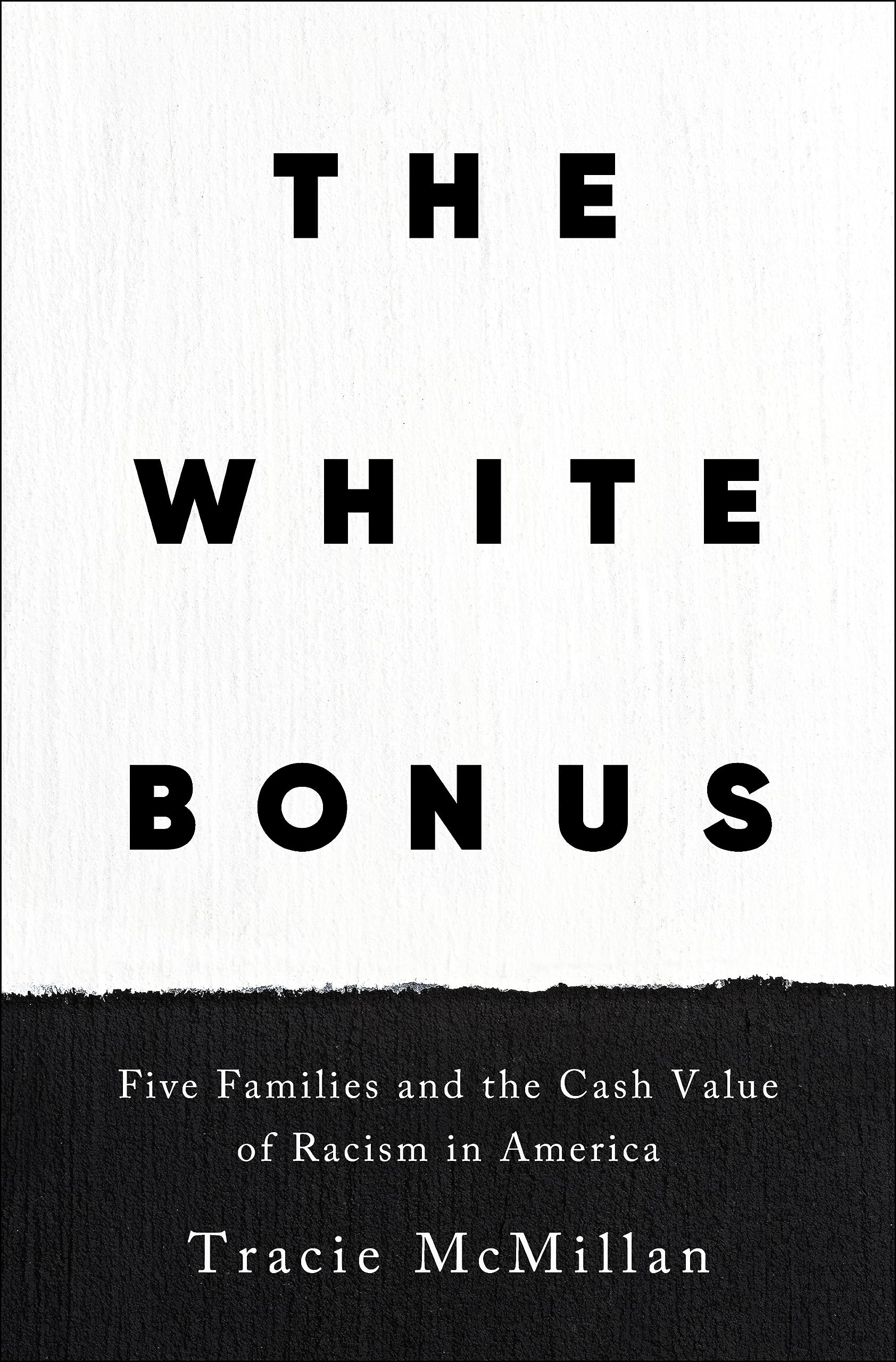 The White Bonus: Five Families and the Cash Value of Racism in America ...