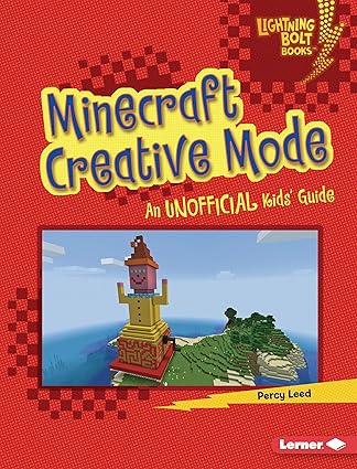 Minecraft Creative Mode: An Unofficial Kids' Guide (Lightning Bolt ...