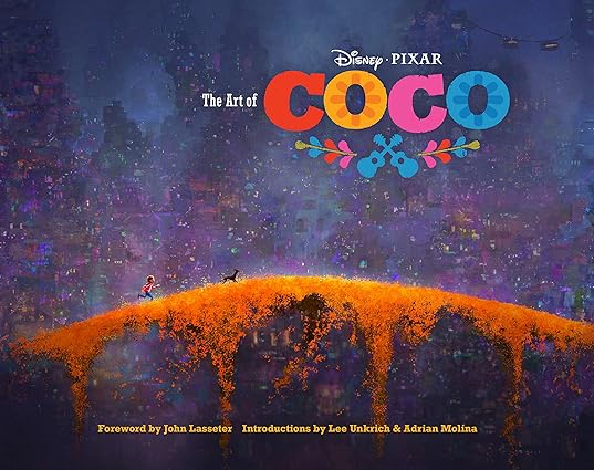 Disney/Pixar the Art of Coco: (Pixar Fan Animation Book, Pixar's Coco ...