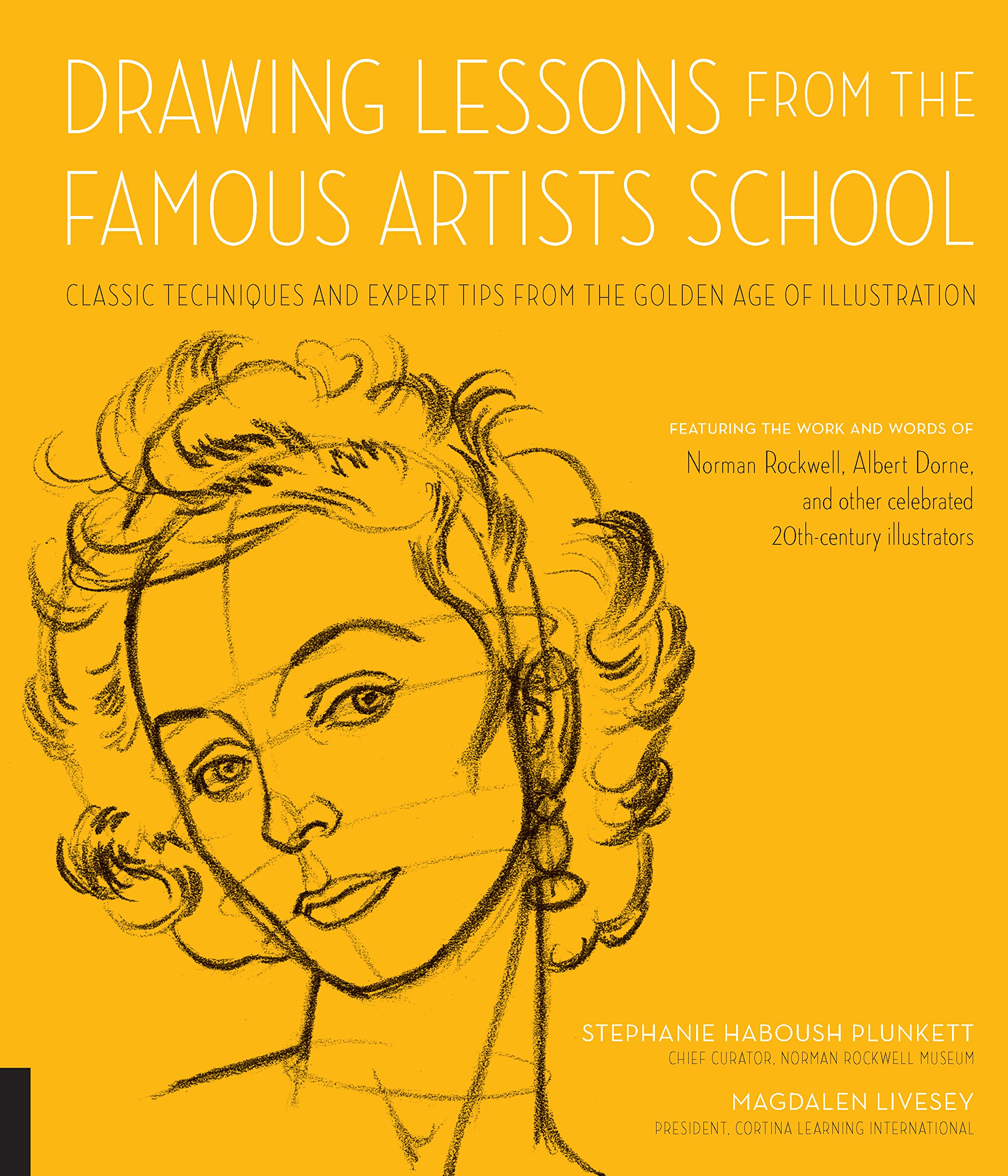 Drawing Lessons from the Famous Artists School: Classic Techniques and ...