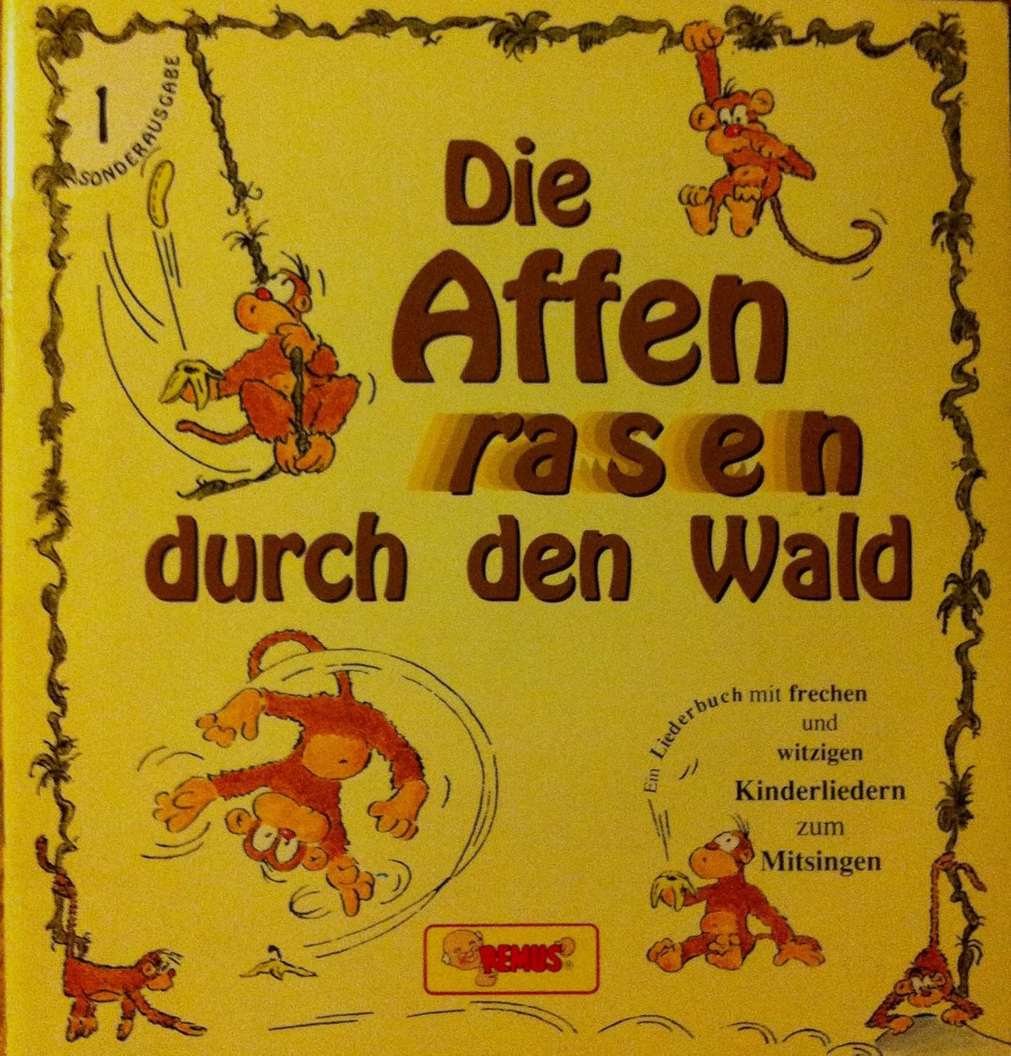 Die Affen rasen durch den Wald - Ein Liederbuch mit frechen und ...