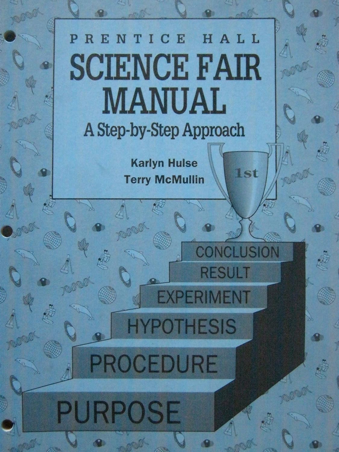 Prentice Hall science fair manual: A step-by-step approach: Hulse ...
