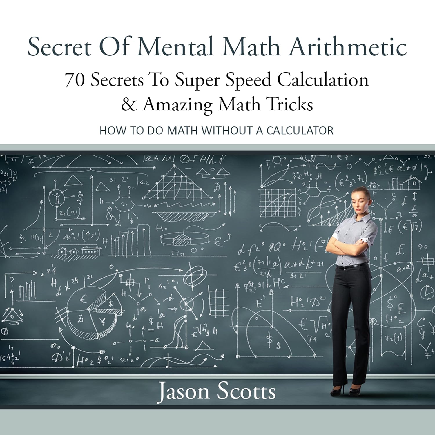 Amazon.com: Secret of Mental Math Arithmetic: 70 Secrets to Super Speed ...