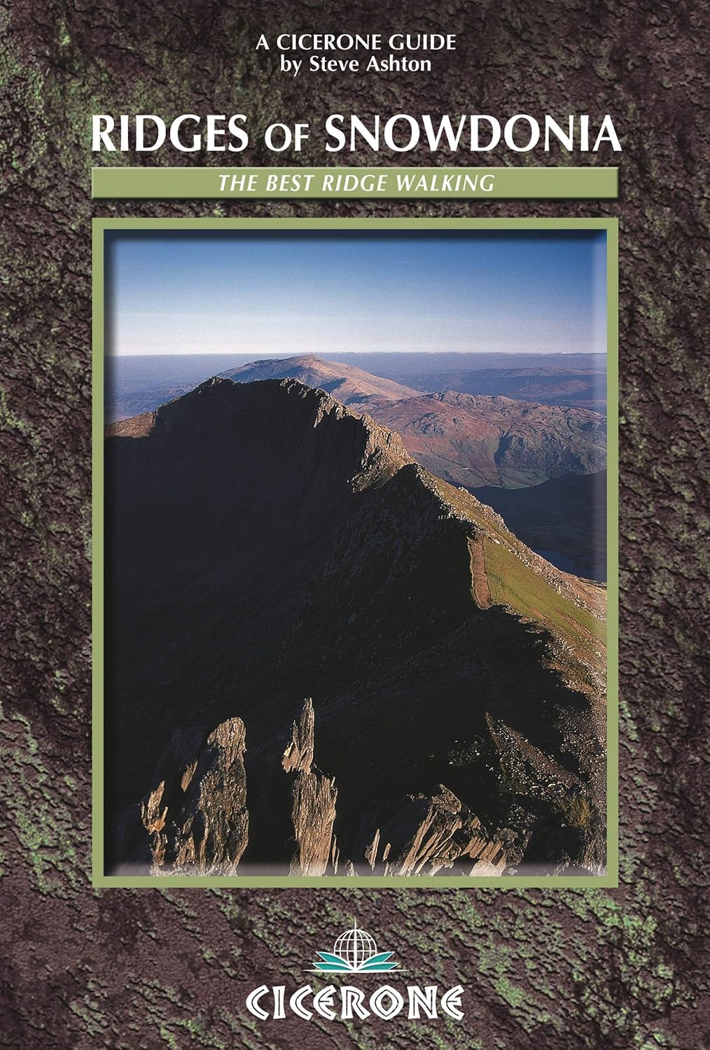 Ridges of Snowdonia: The Best Ridge Walking (Cicerone Guide) : Ashton ...