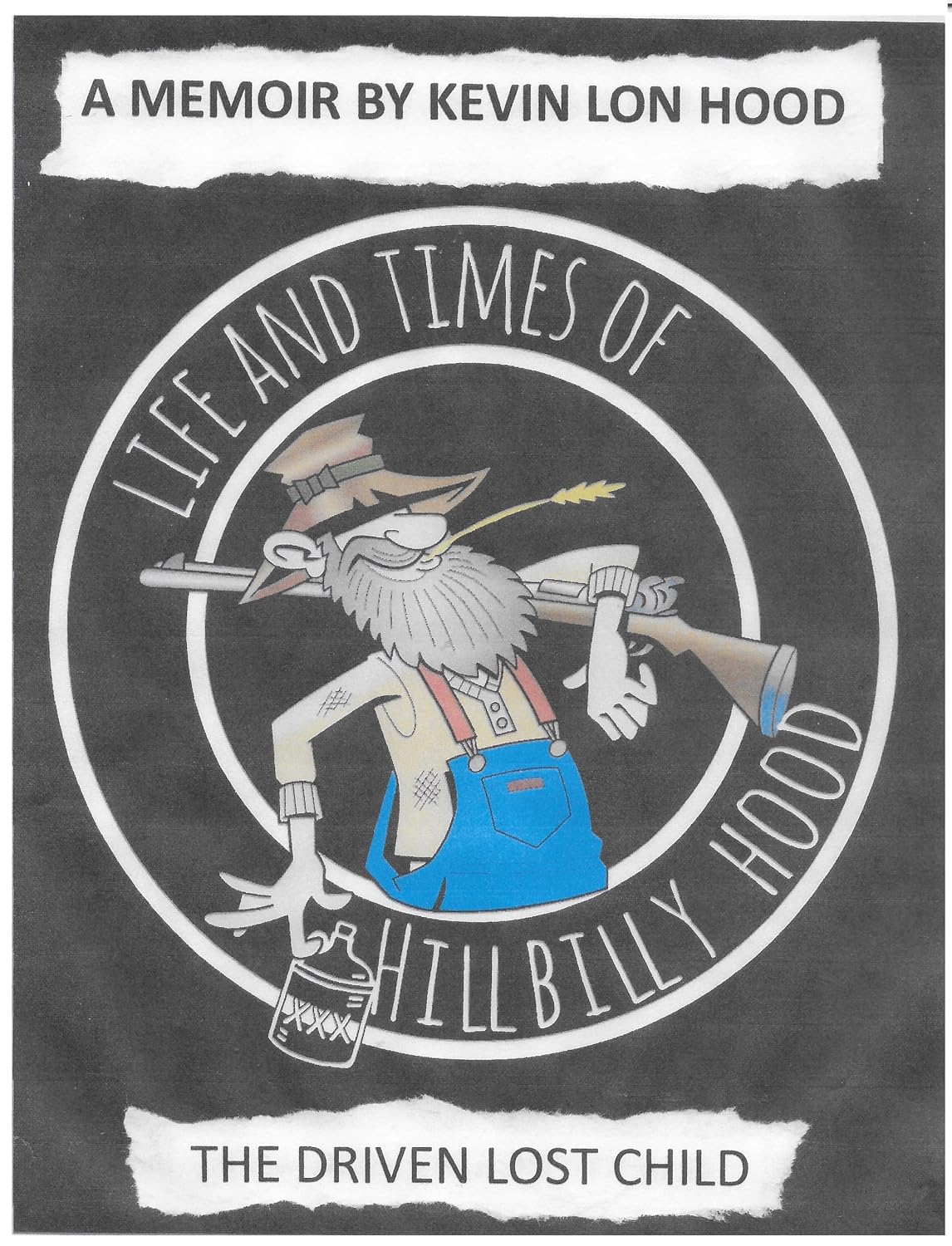 Amazon.com: LIFE AND TIMES OF HILLBILLY HOOD: THE DRIVEN LOST CHILD ...