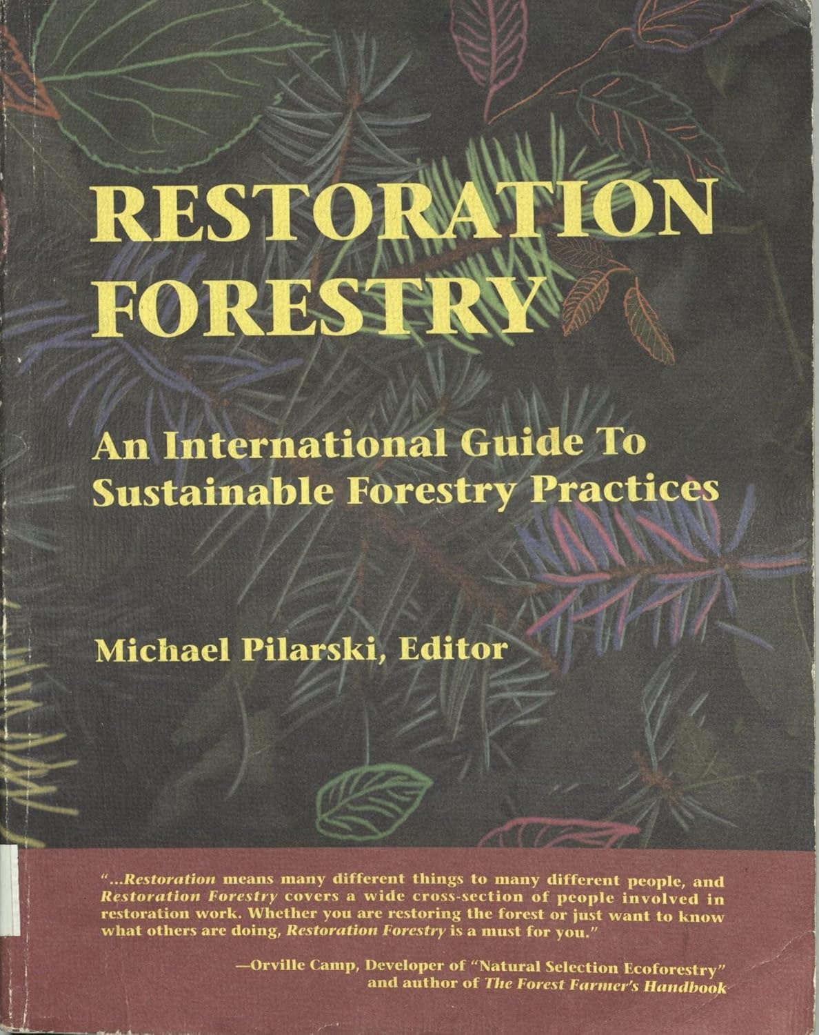 Restoration Forestry: An International Guide to Sustainable Forestry ...