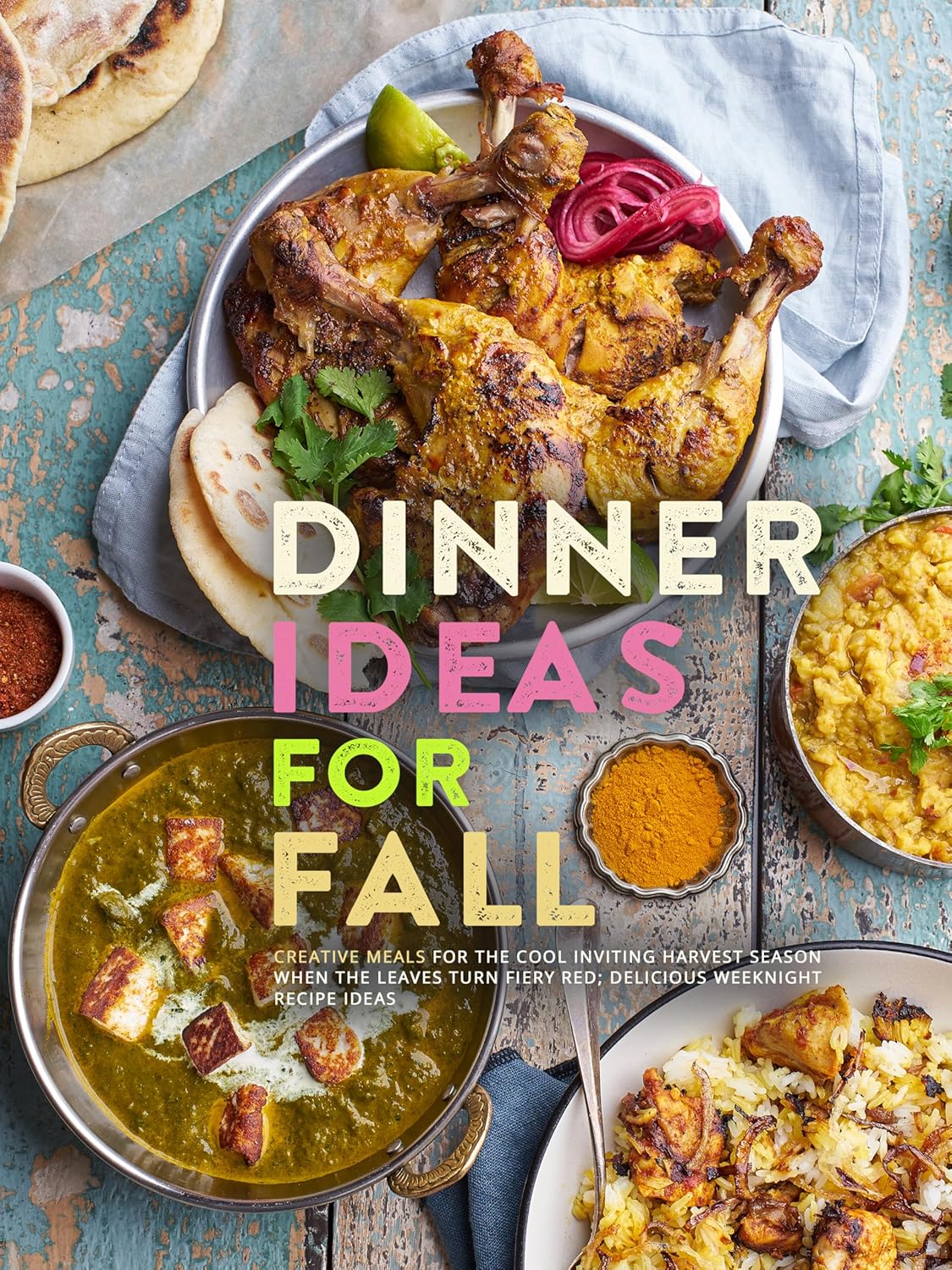 Dinner Ideas for Fall: Creative Meals for the Cool Inviting Harvest ...