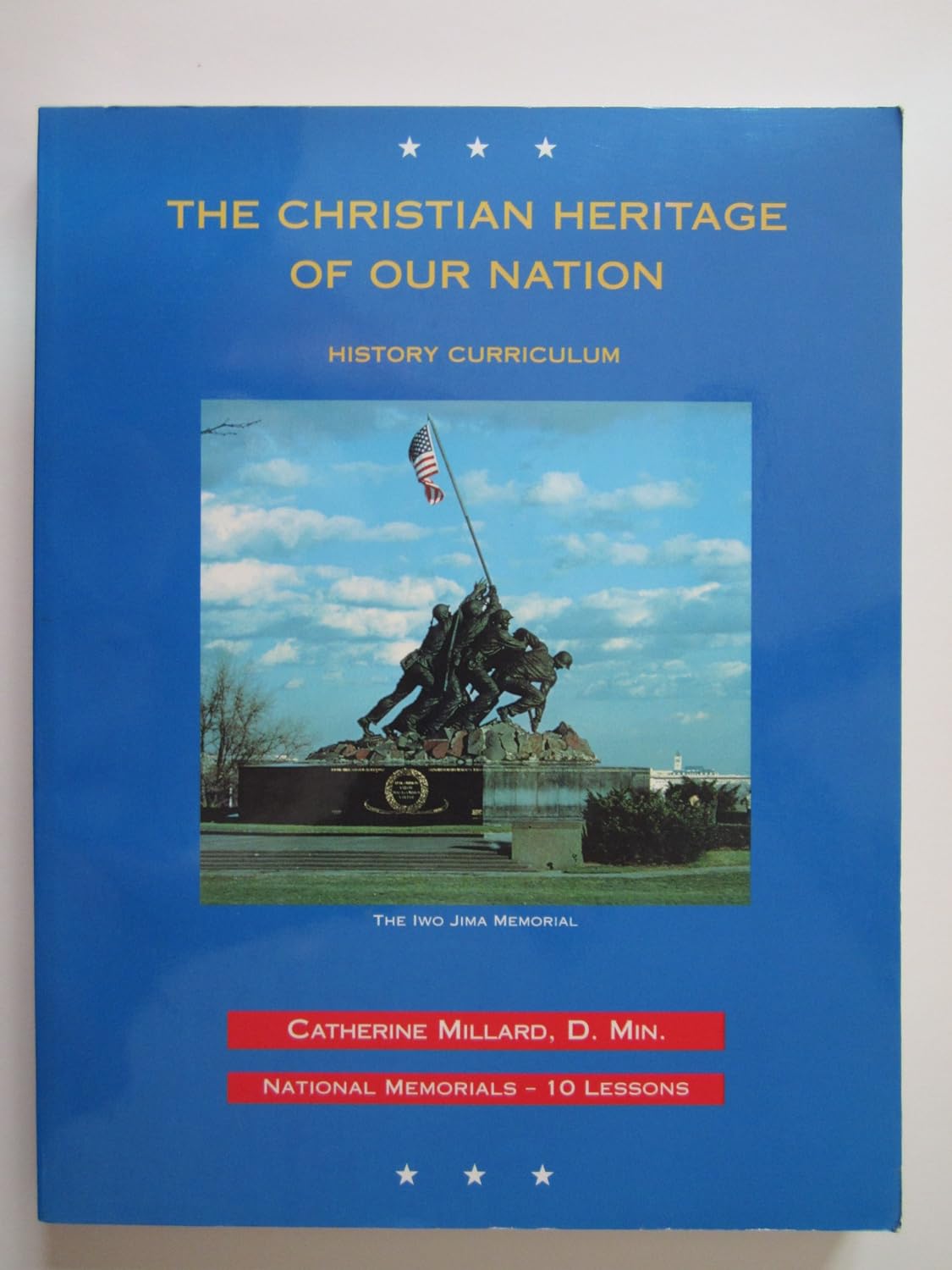 The Christian Heritage of Our Nation: Millard, Catherine: 9780965861618 ...