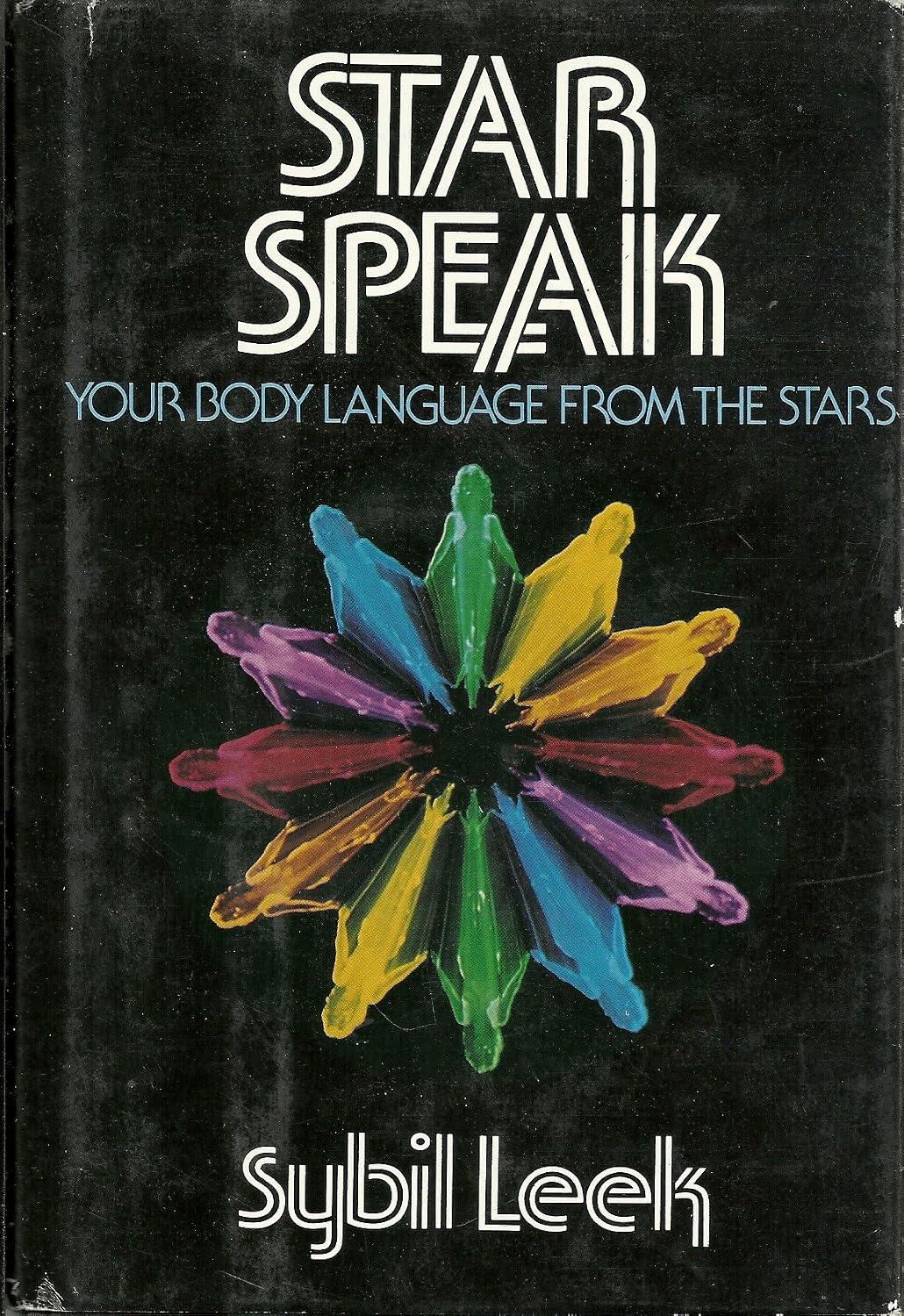Star Speak: Your Body Language from the Stars: Leek, Sybil ...