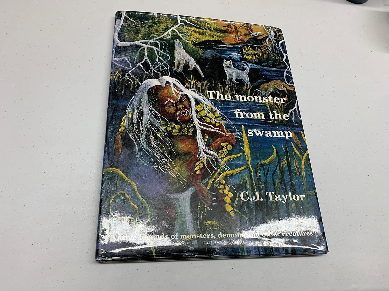 The Monster from the Swamp (Native Legends): Taylor, C.J ...