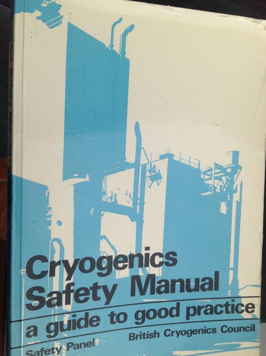 Cryogenics Safety Manual: A Guide to Good Practice: British Cryogenics ...