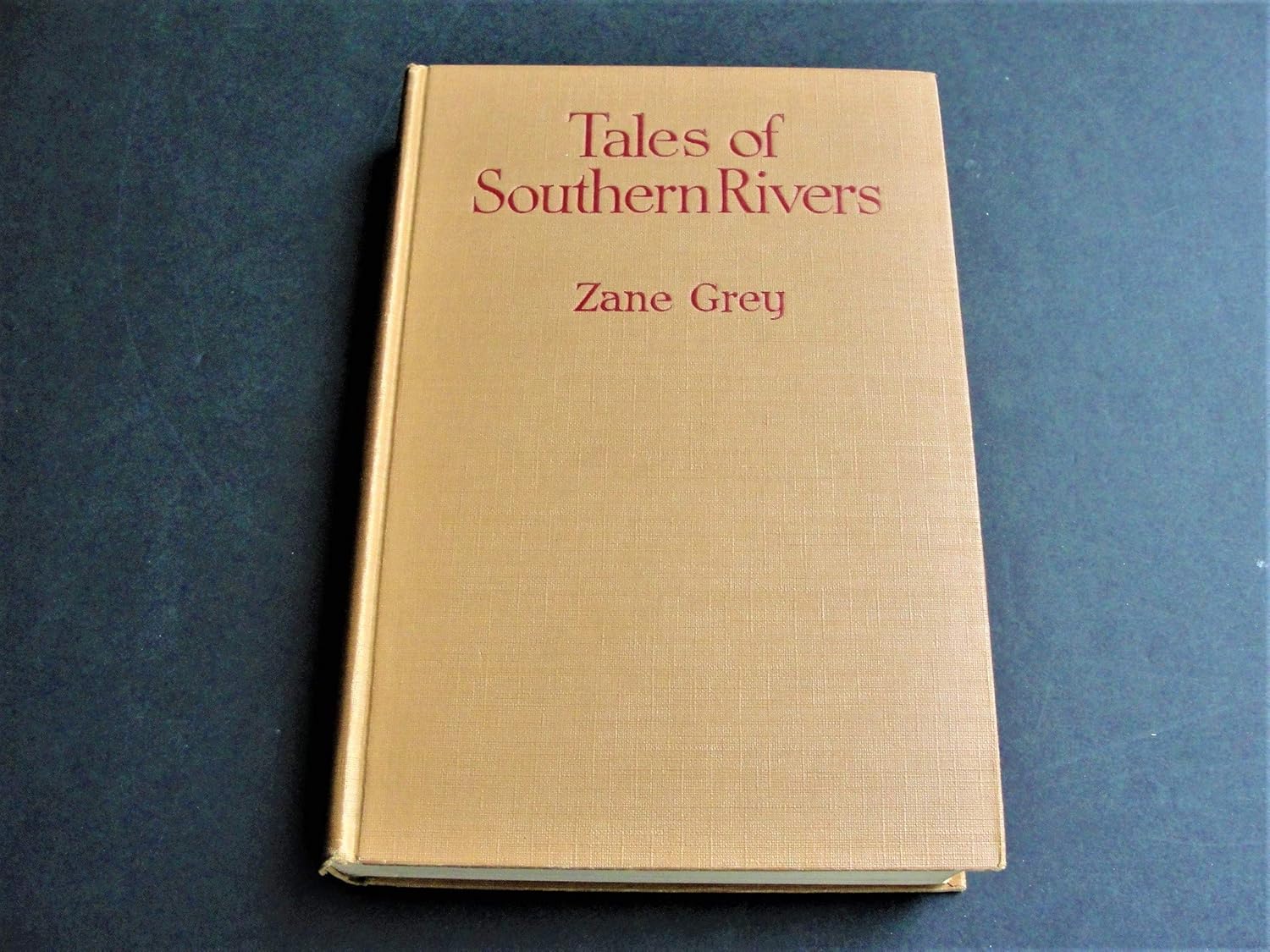 TALES OF SOUTHERN RIVERS: Grey, Zane: Amazon.com: Books