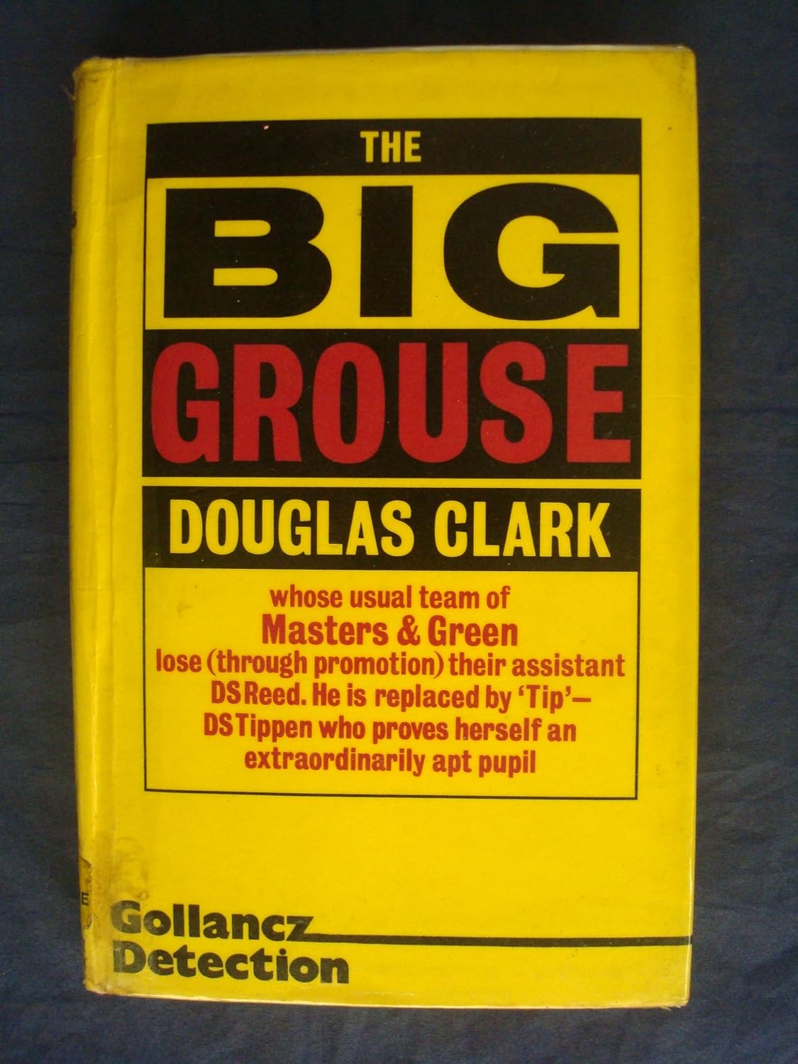 The Big Grouse: Clark, Douglas: 9780575039094: Amazon.com: Books