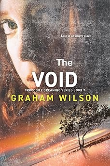 The Void (Crocodile Dreaming Series Book 3) - Kindle edition by Wilson ...