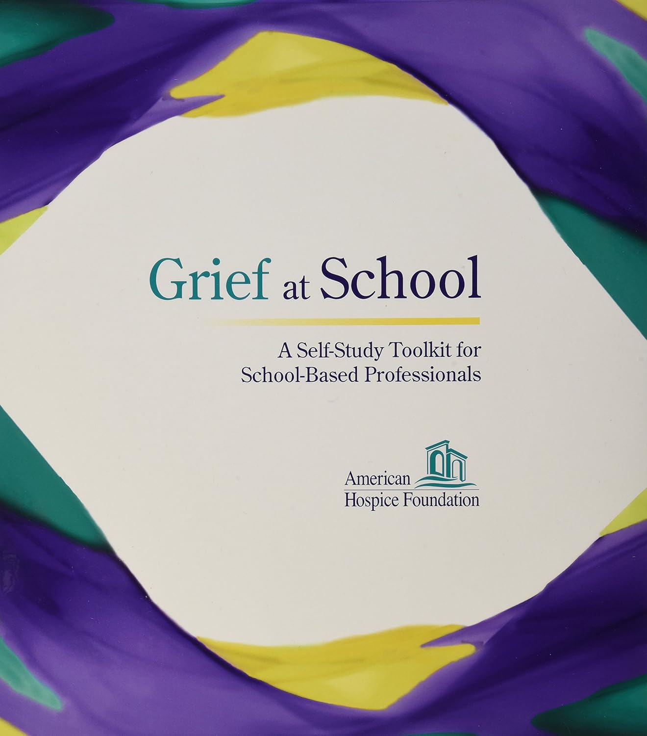Buy Grief at School: A Self-study Toolkit for School-based ...