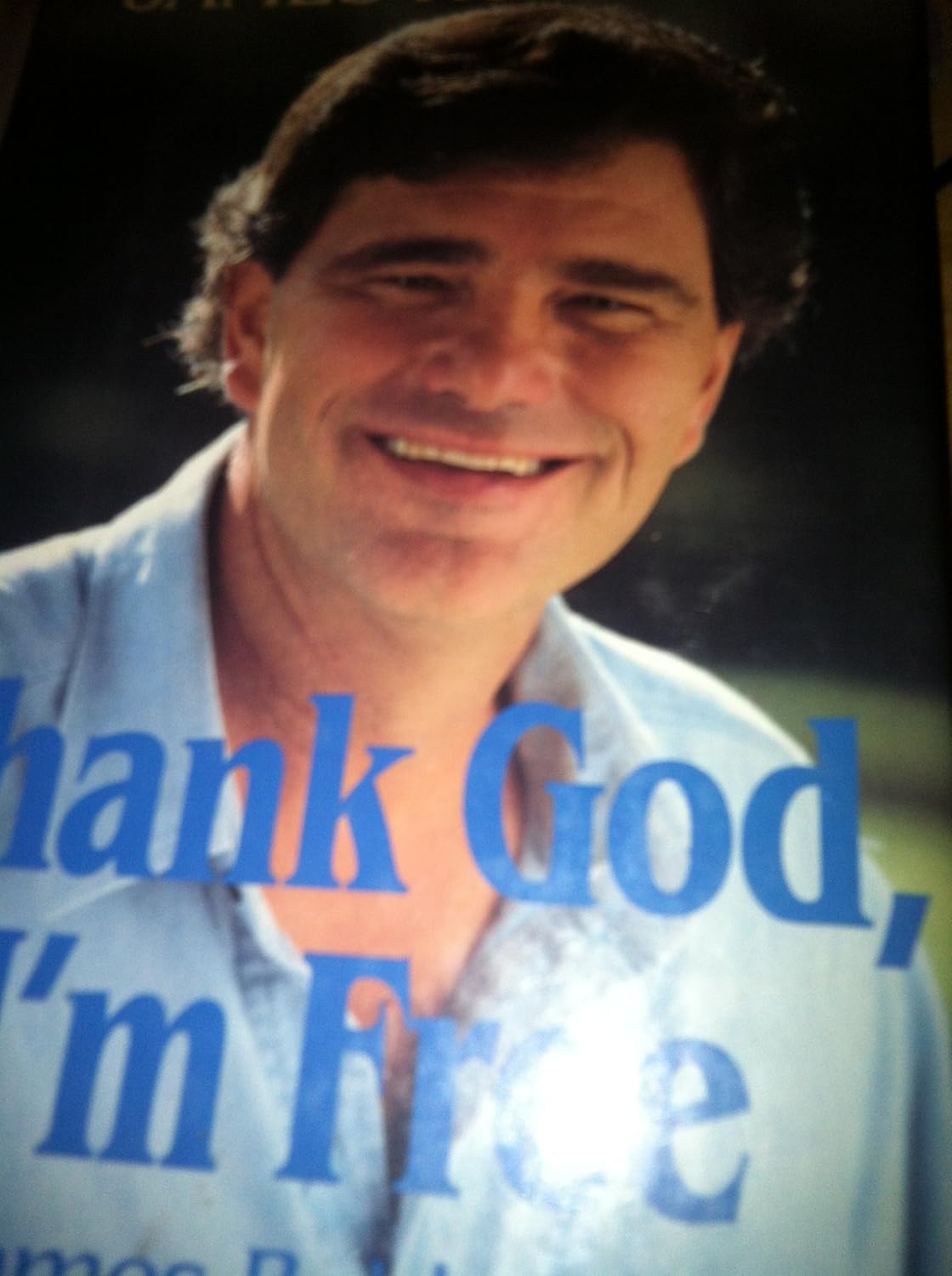 Amazon.com: Thank God, I'm Free: The James Robison Story: 9780840776105 ...
