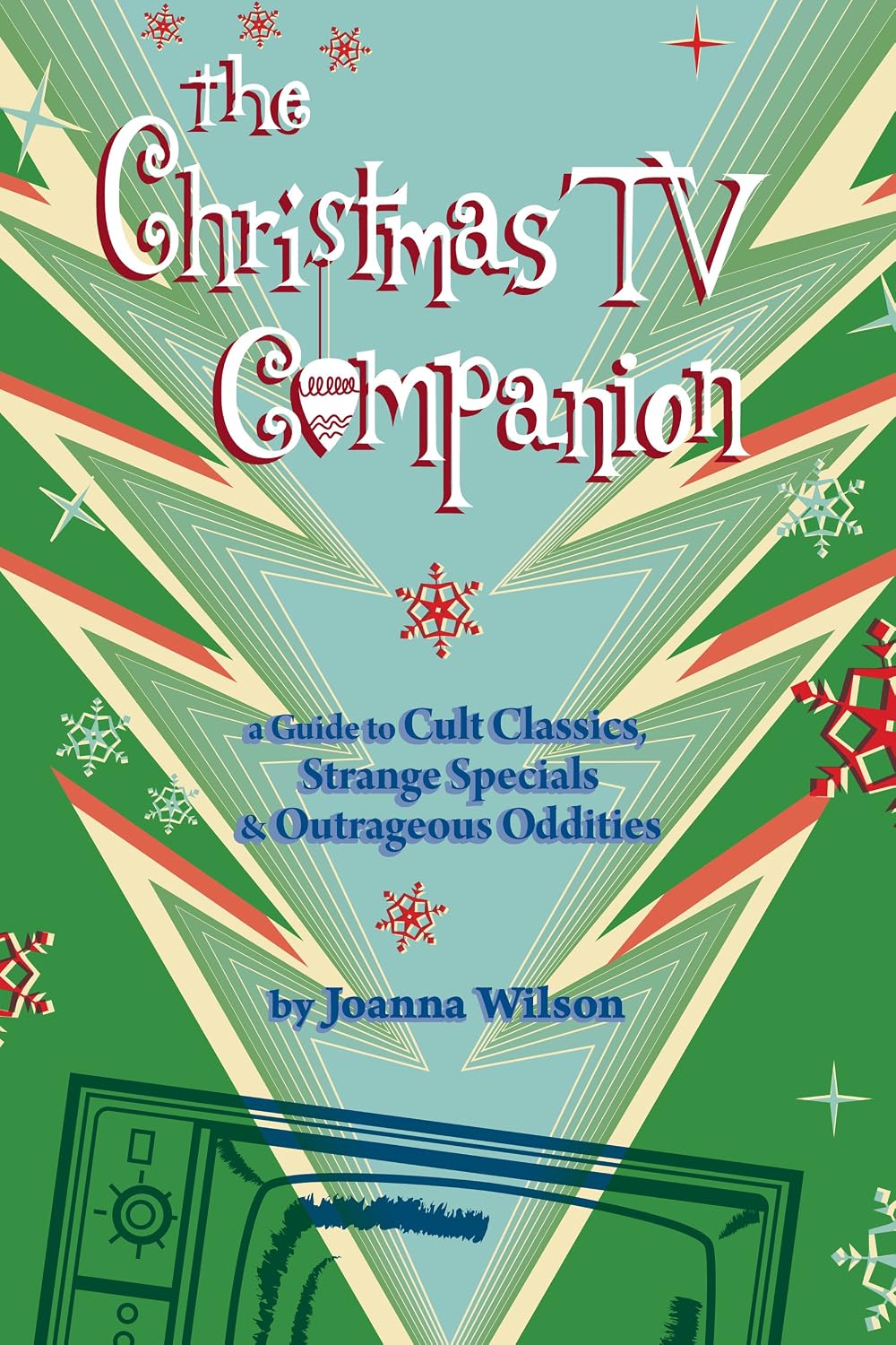 The Christmas TV Companion: a Guide to Cult Classics, Strange Specials ...