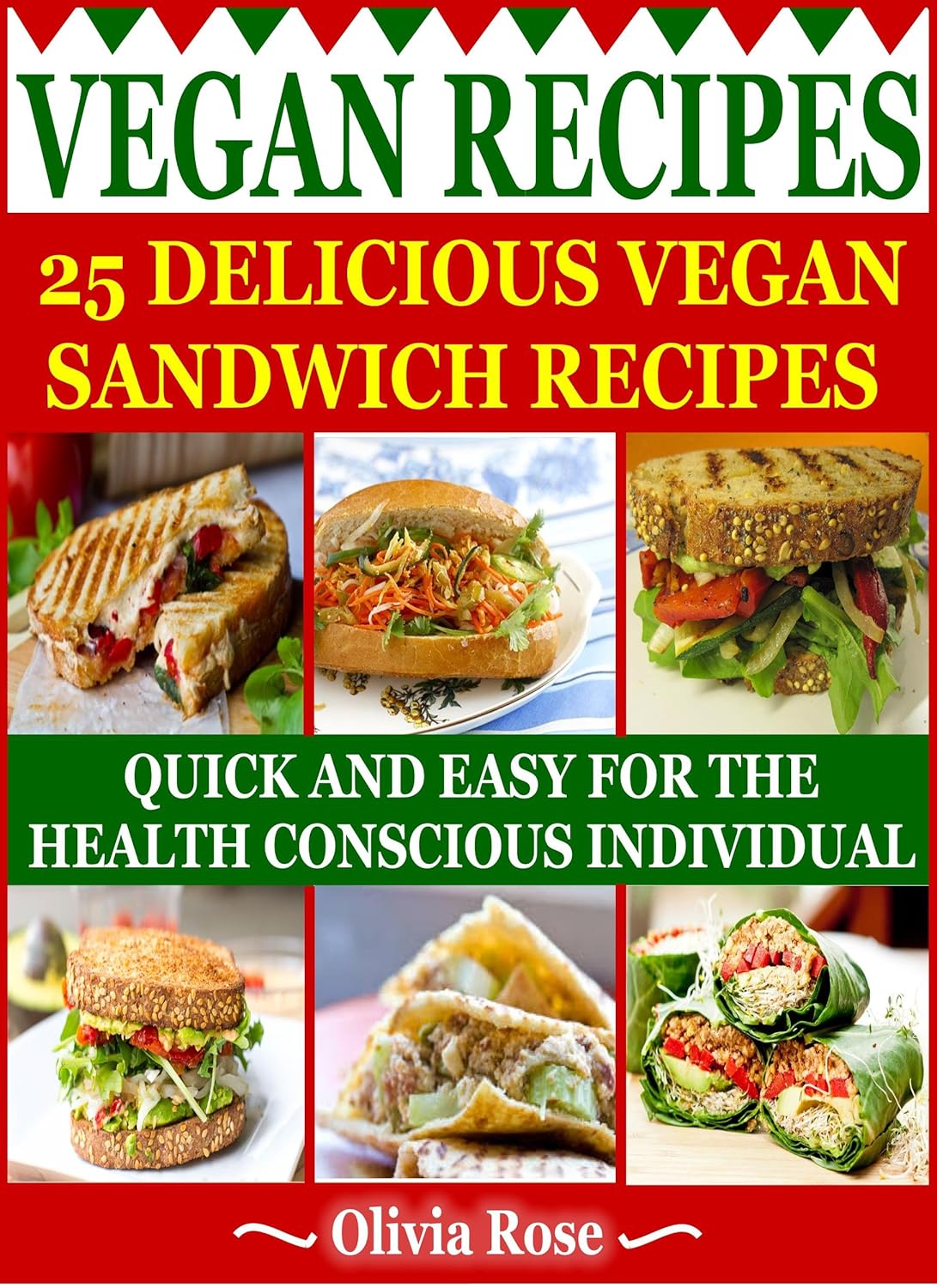 Amazon.com: Vegan Recipes - 25 Delicious Vegan Sandwich Recipes, eBook ...