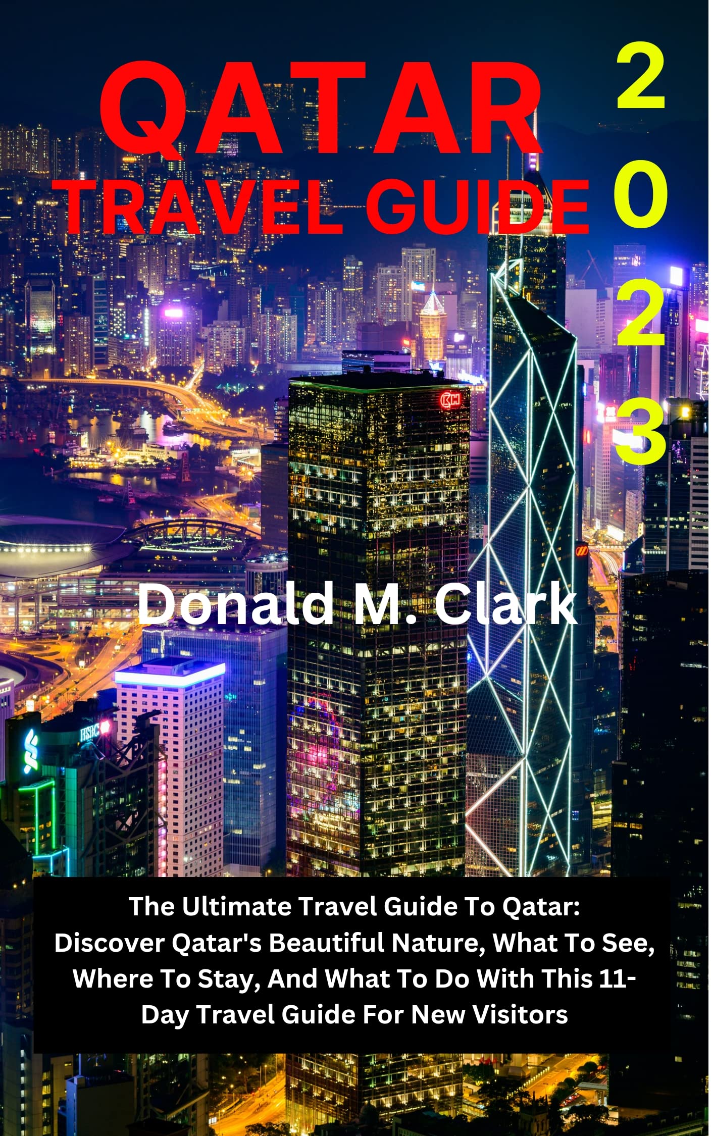 Buy QATAR TRAVEL GUIDE 2023:: The Ultimate Travel Guide To Qatar ...
