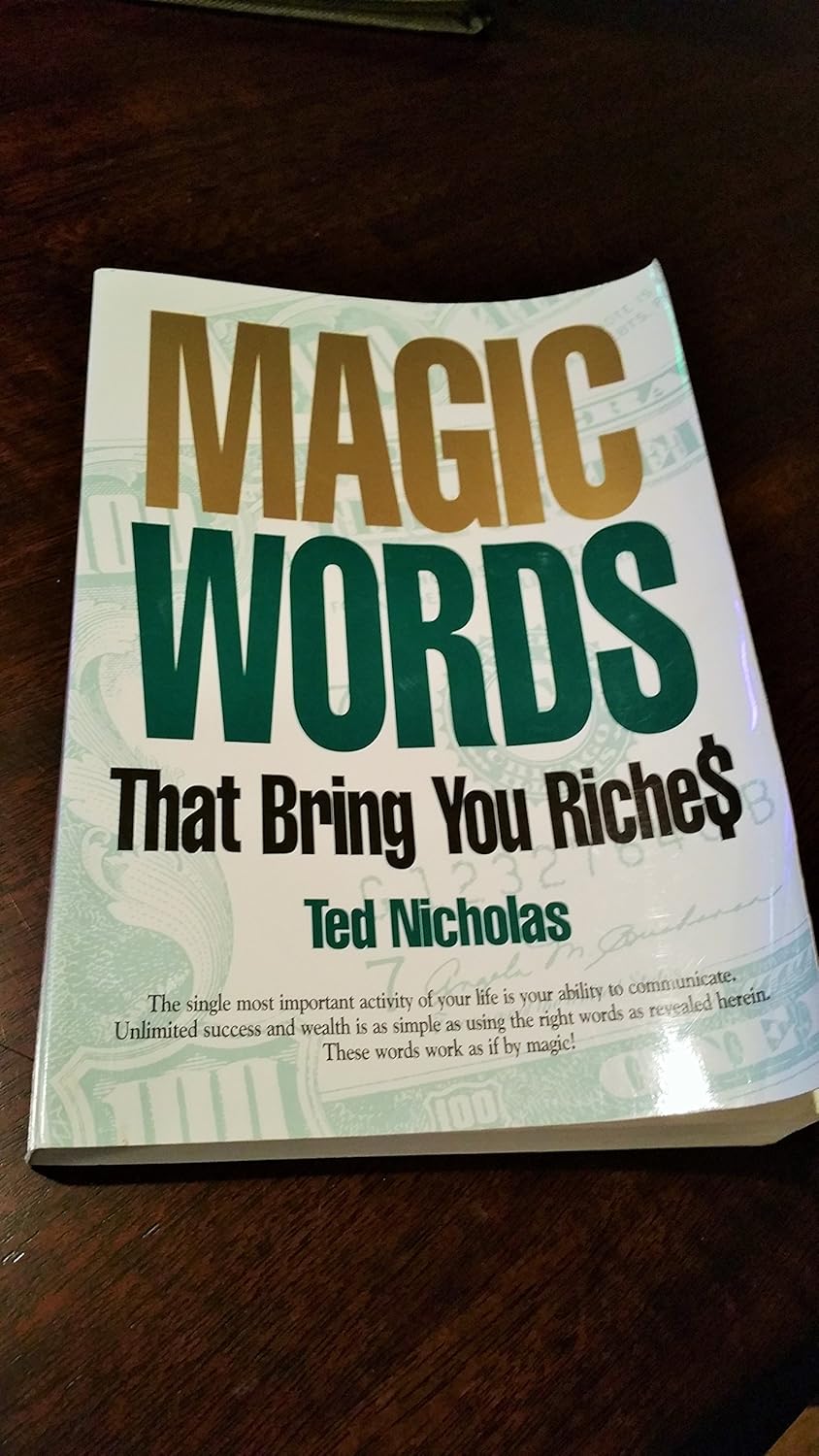 Magic Words That Bring You Riches - Nicholas, Ted - Amazon.de: Bücher