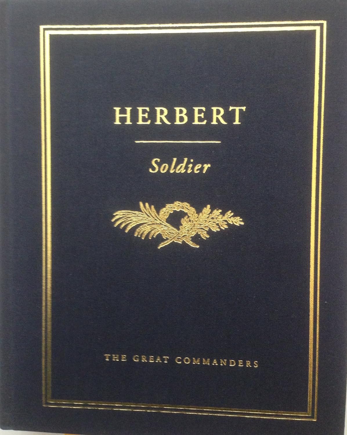 Soldier: Anthony B. Herbert [The Great Commanders Series]: Anthony ...