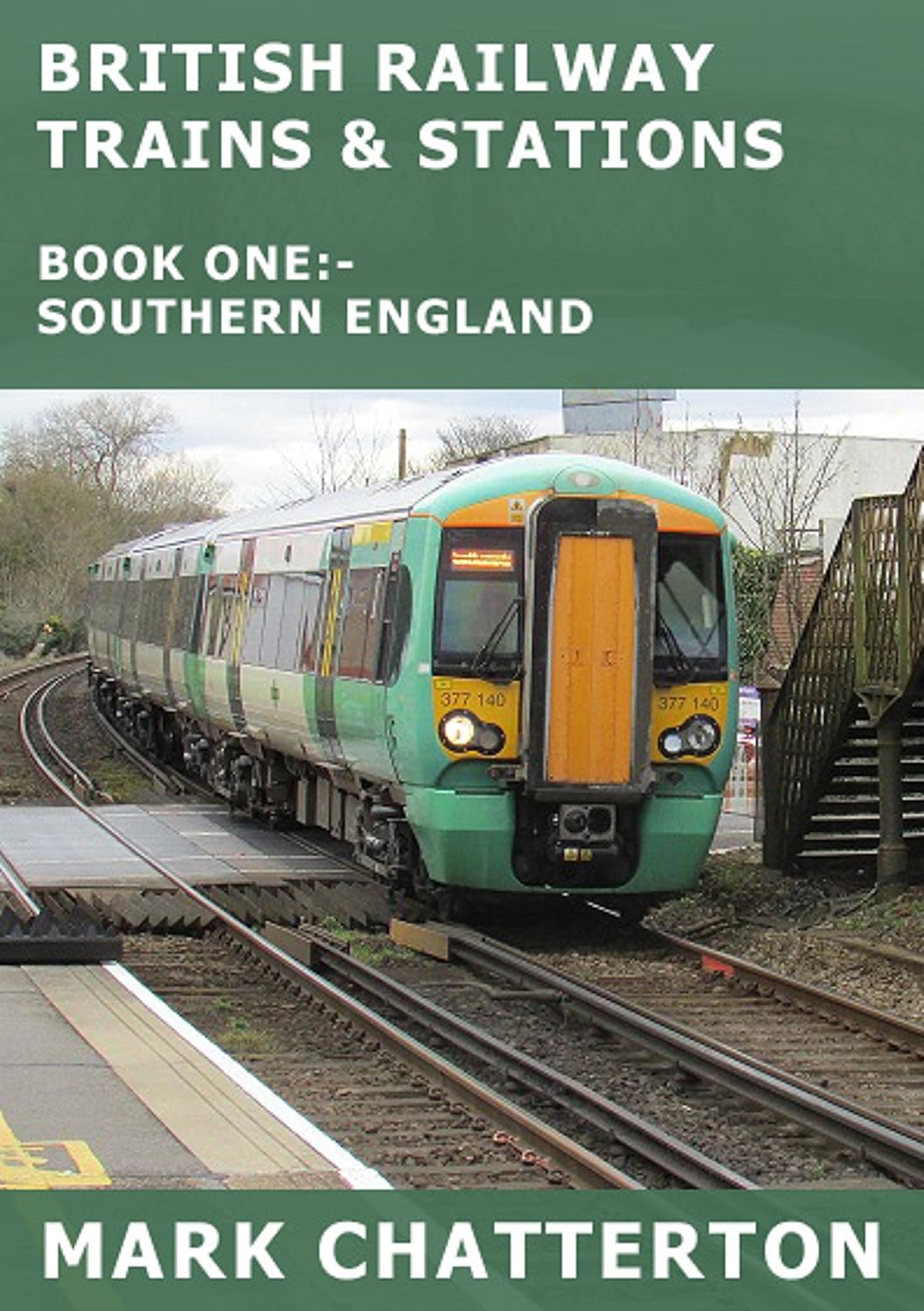 British Railway Trains & Stations: Book One - Southern England eBook ...