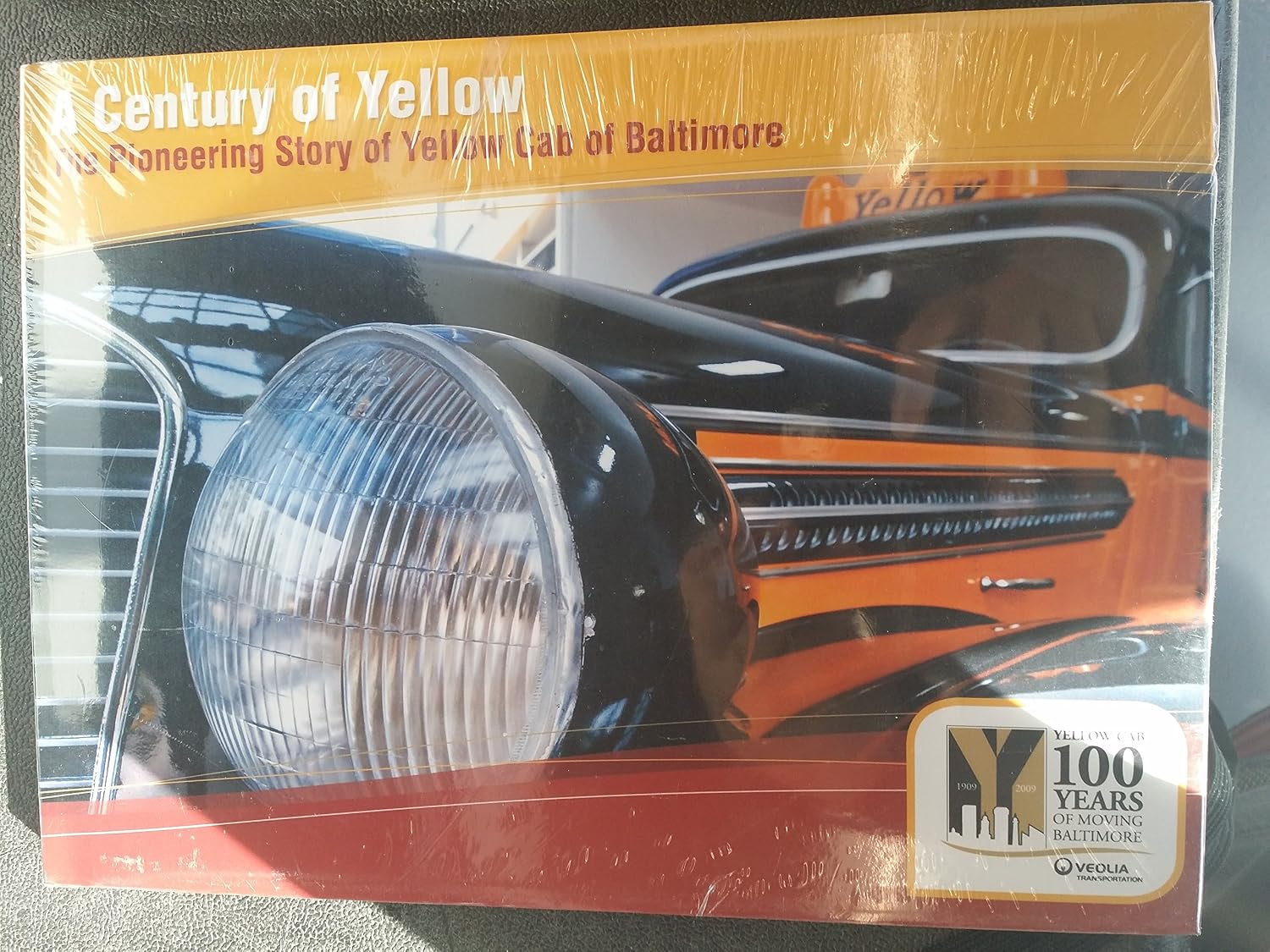 A Century of Yellow; The Pioneering Story of Yellow Cab of Baltimore ...
