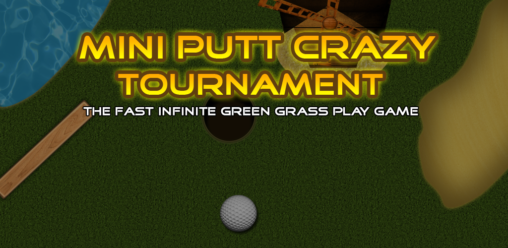 Mini-Putt Crazy Tournament : The fast infinite green grass play game ...