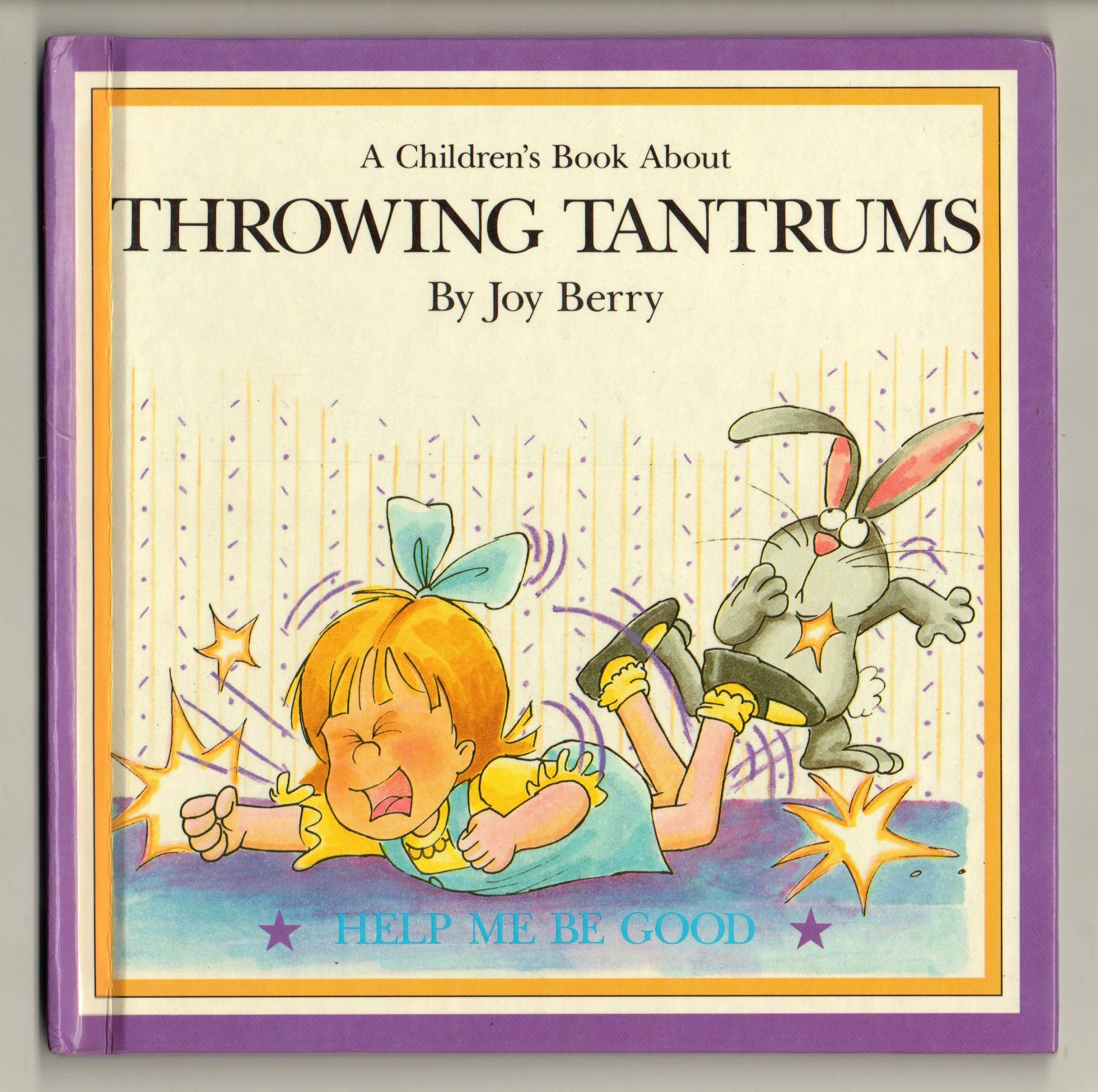 A Book about Throwing Tantrums: Joy Berry: 9780717285860: Amazon.com: Books