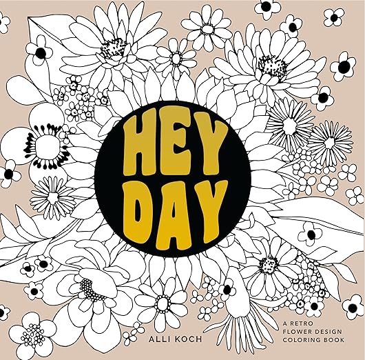 Heyday: A Retro Flower Coloring Book: Koch, Alli, Paige Tate & Co ...