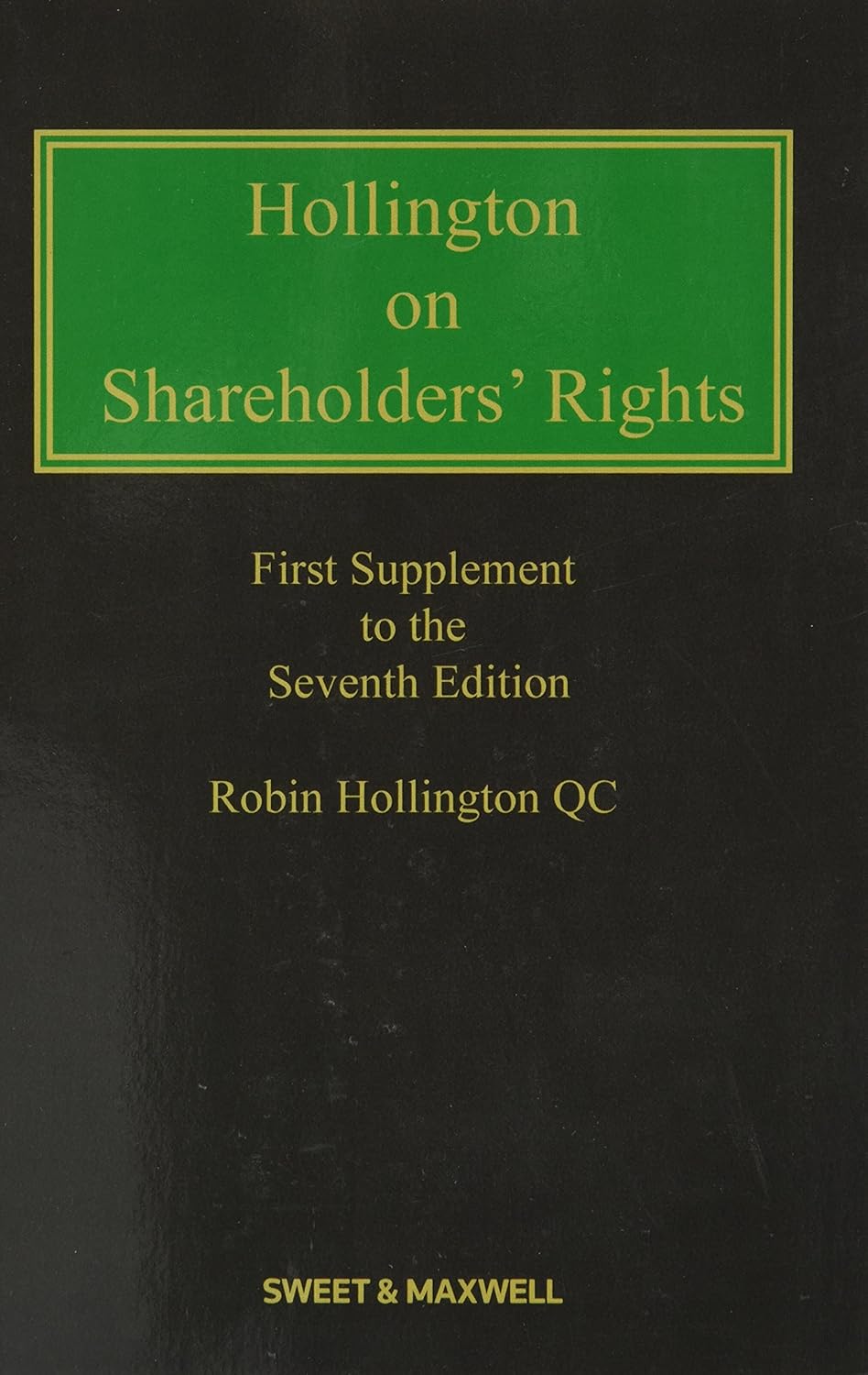 Hollington on Shareholders' Rights 1st Supplement: Hollington QC, Robin ...